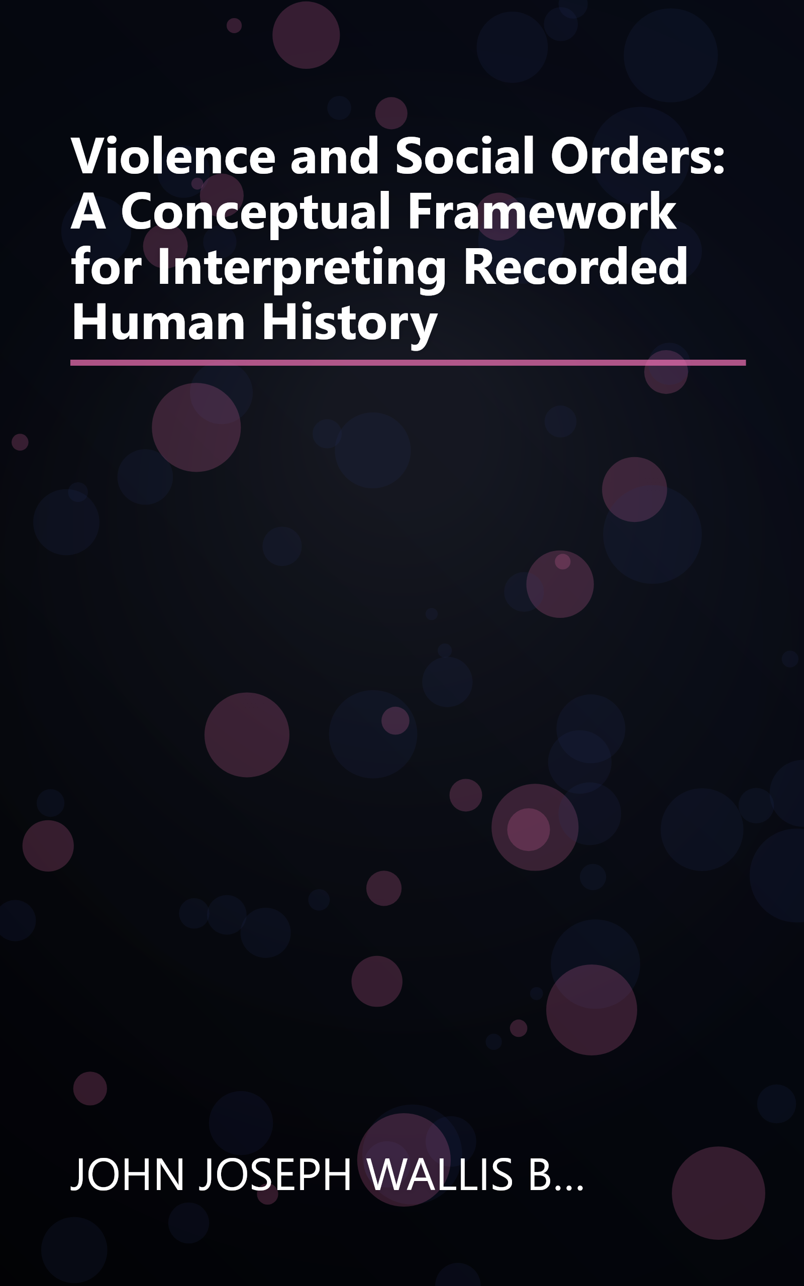 Violence and Social Orders: A Conceptual Framework for Interpreting Recorded Human History book cover