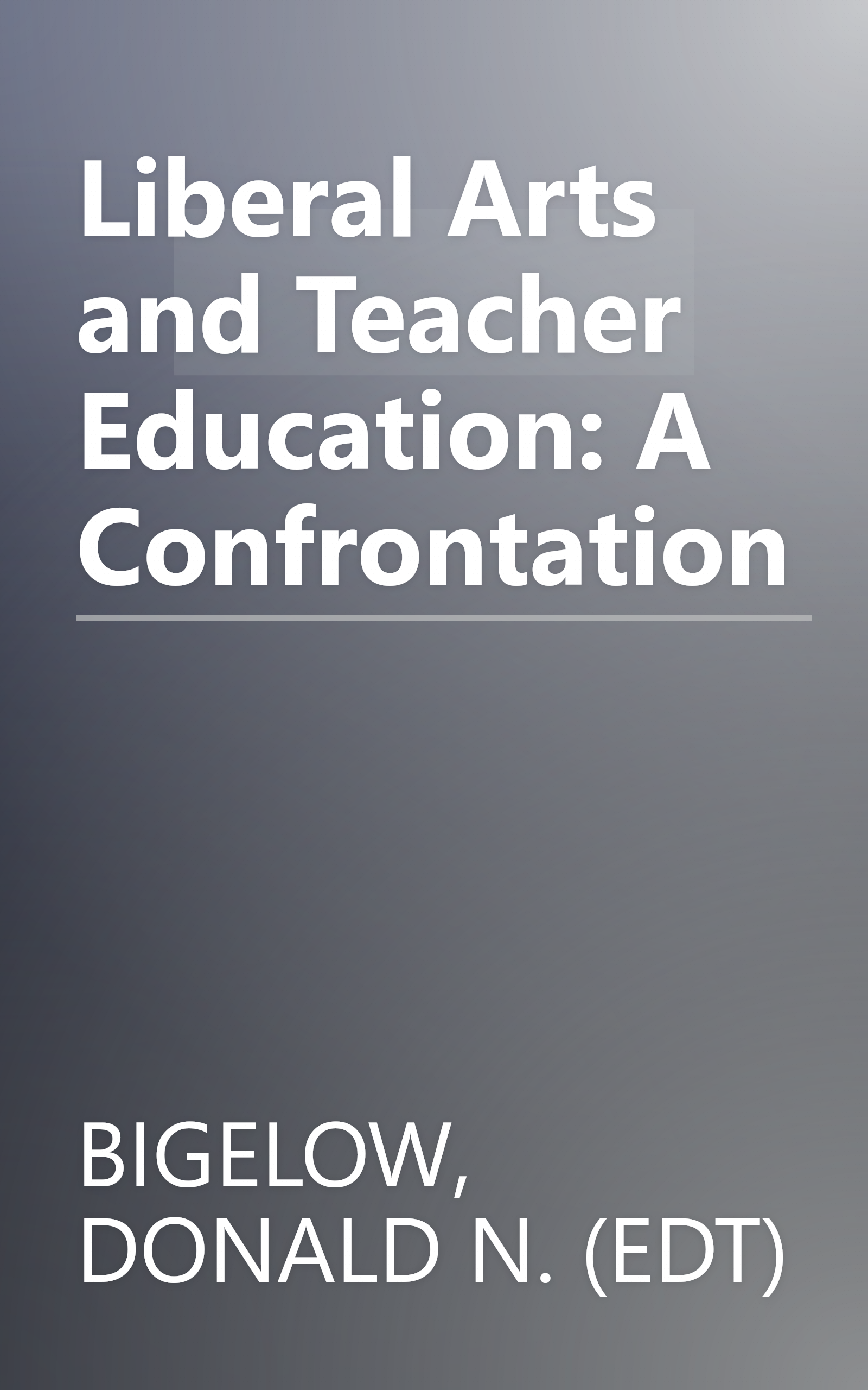 Liberal Arts and Teacher Education: A Confrontation book cover