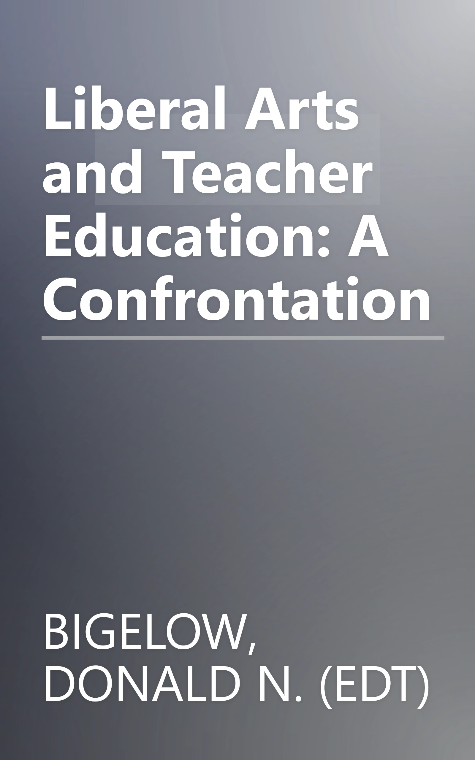 Liberal Arts and Teacher Education: A Confrontation book cover