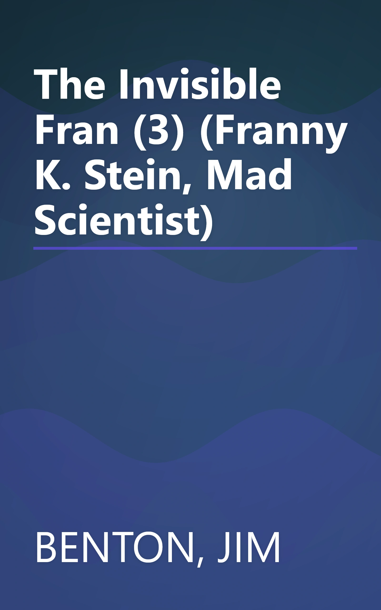 The Invisible Fran (3) (Franny K. Stein, Mad Scientist) book cover