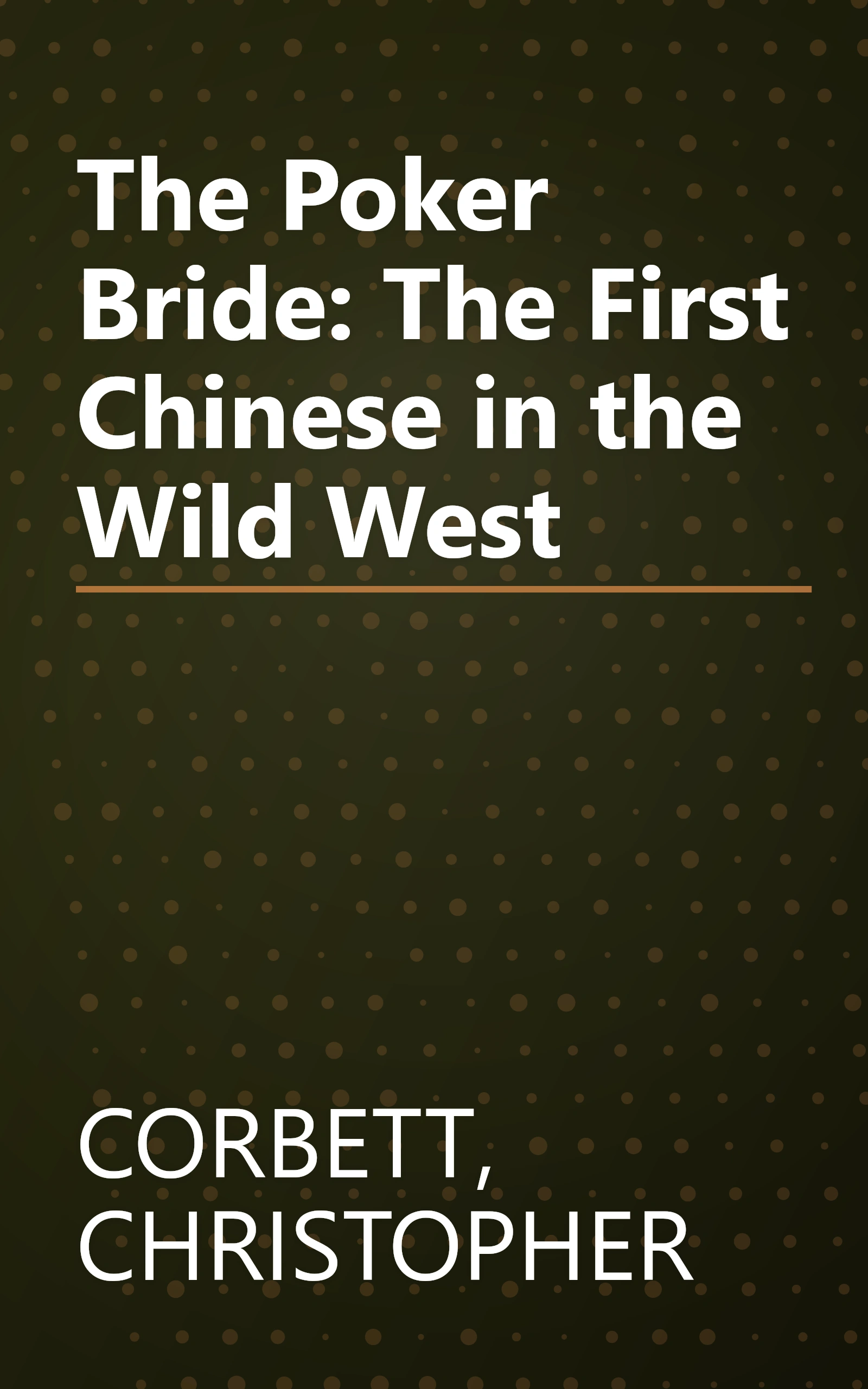 The Poker Bride: The First Chinese in the Wild West book cover