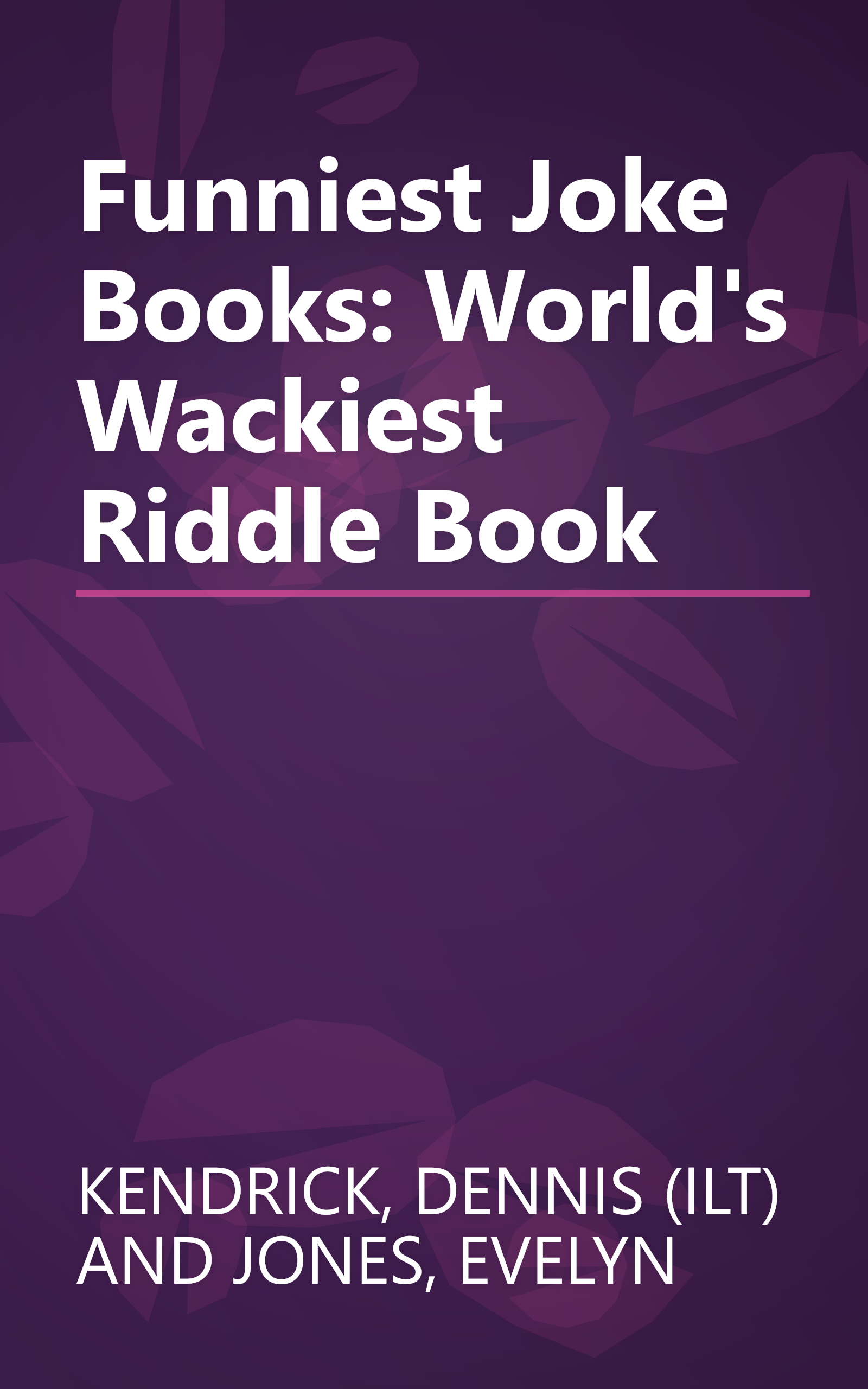 Funniest Joke Books: World's Wackiest Riddle Book book cover