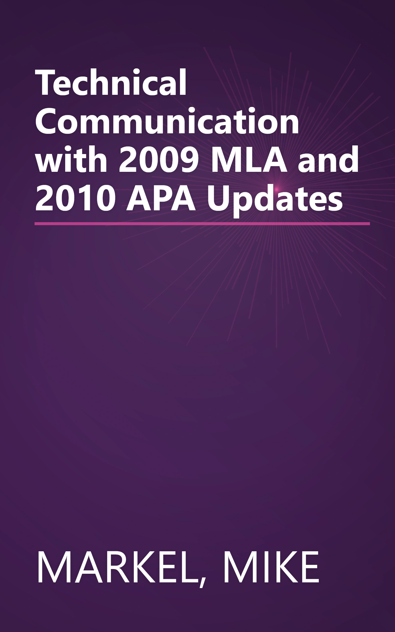 Technical Communication with 2009 MLA and 2010 APA Updates book cover