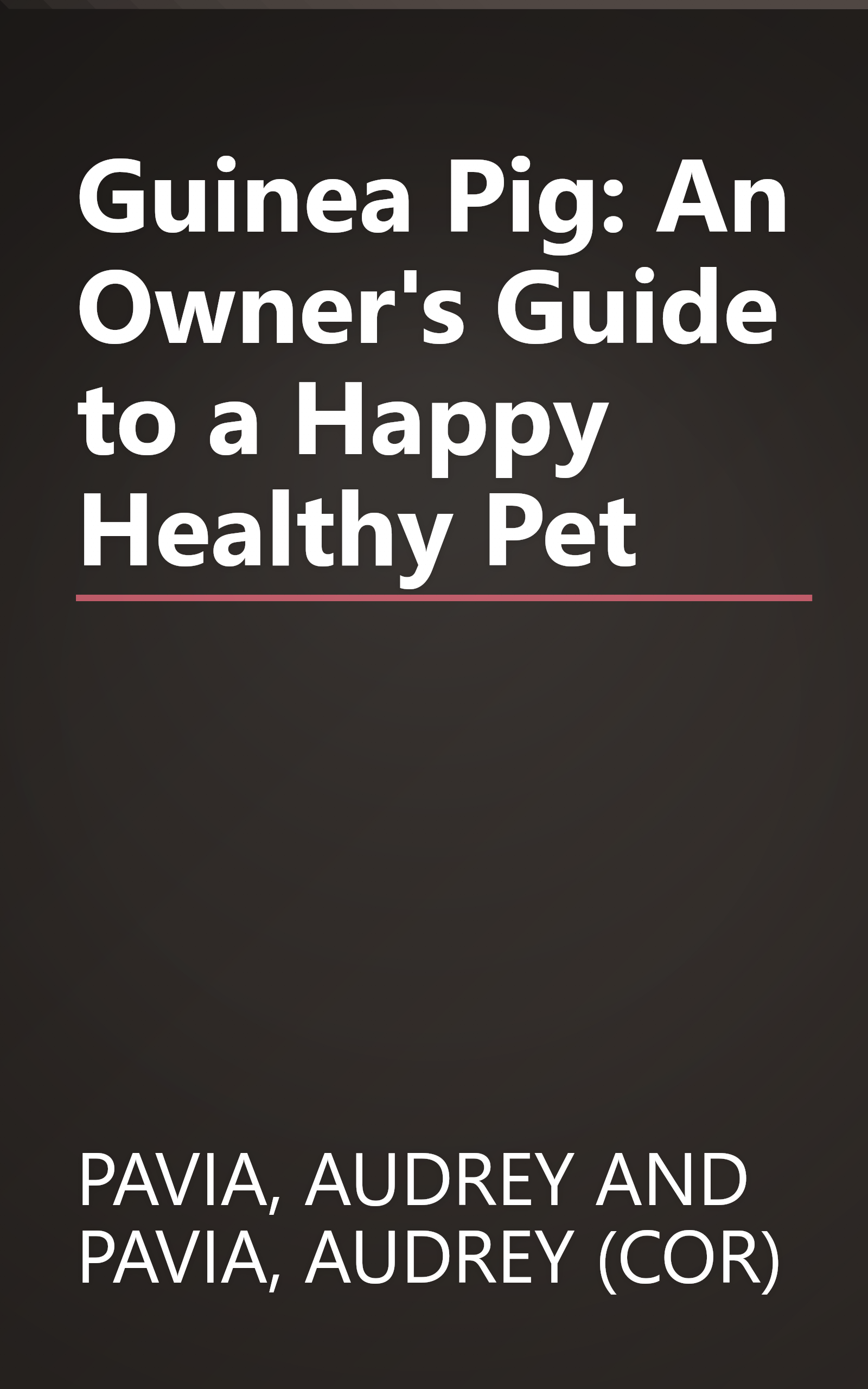 Guinea Pig: An Owner's Guide to a Happy Healthy Pet book cover