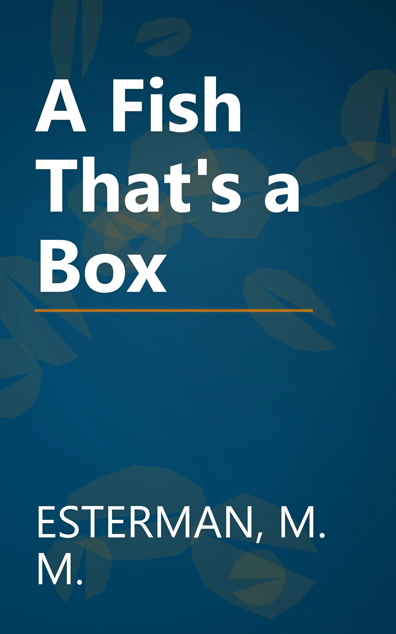 A Fish That's a Box book cover