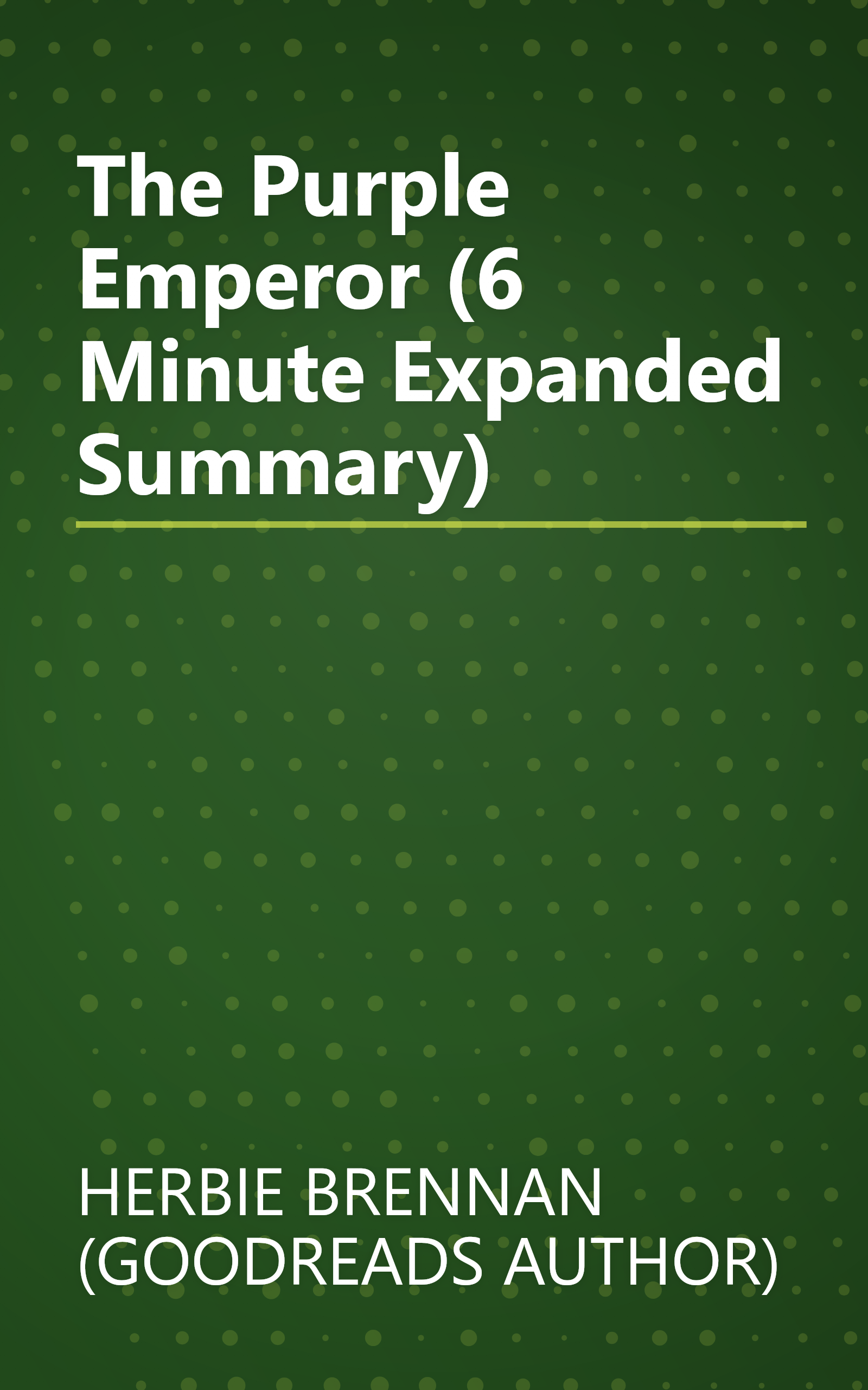 The Purple Emperor (6 Minute   Expanded Summary) book cover