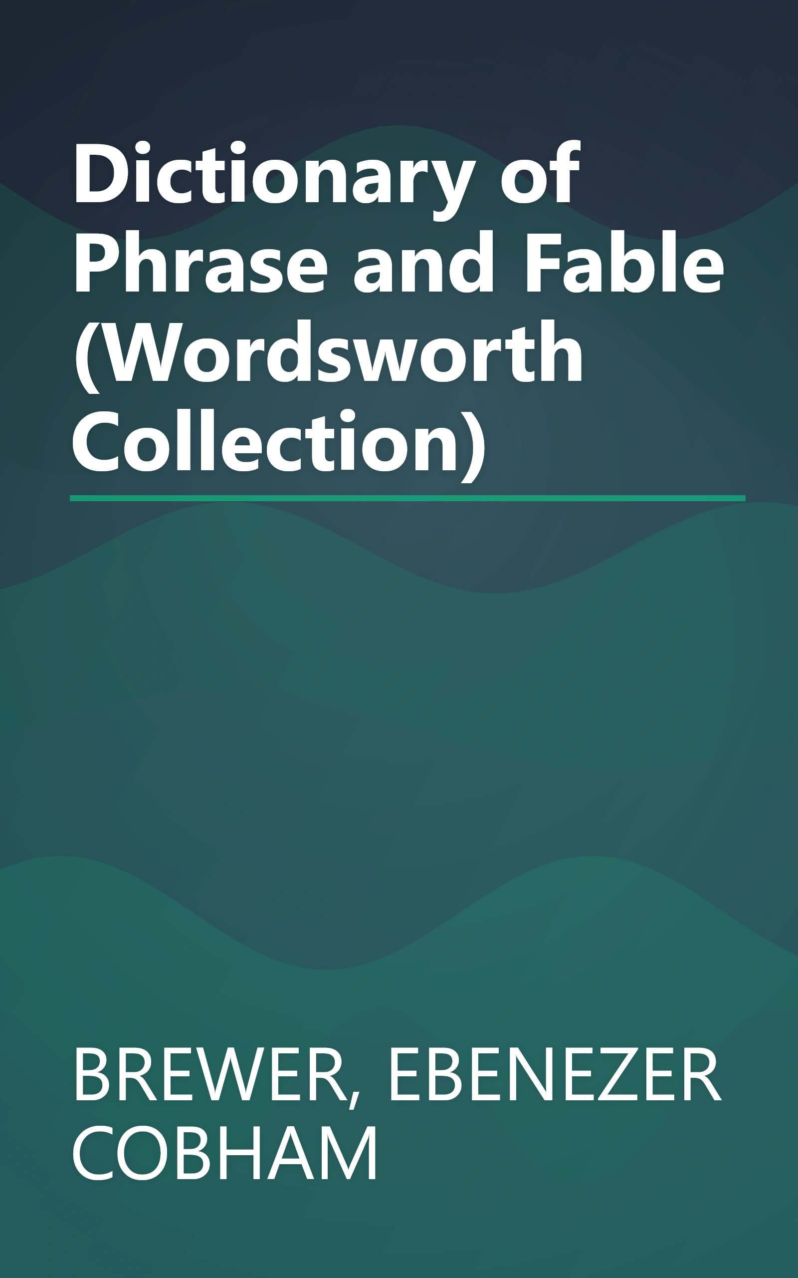 Dictionary of Phrase and Fable (Wordsworth Collection) book cover