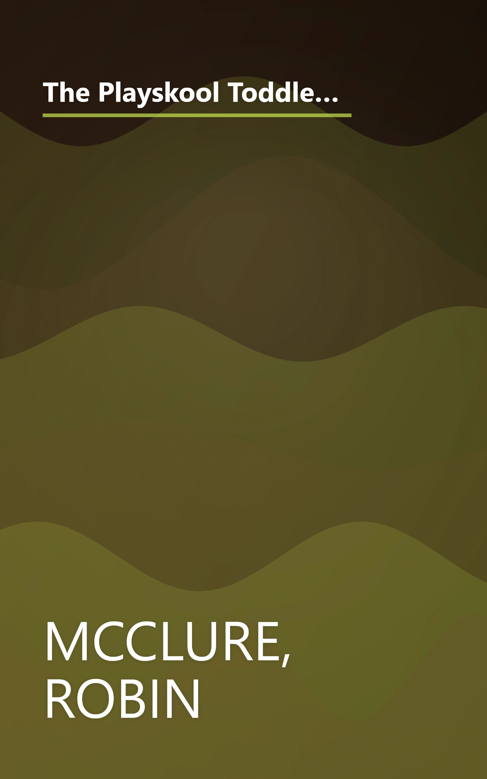 The Playskool Toddler's Busy Play Book: Over 500 Creative Games, Activities, Crafts and Recipes for Your Very Busy Toddler book cover