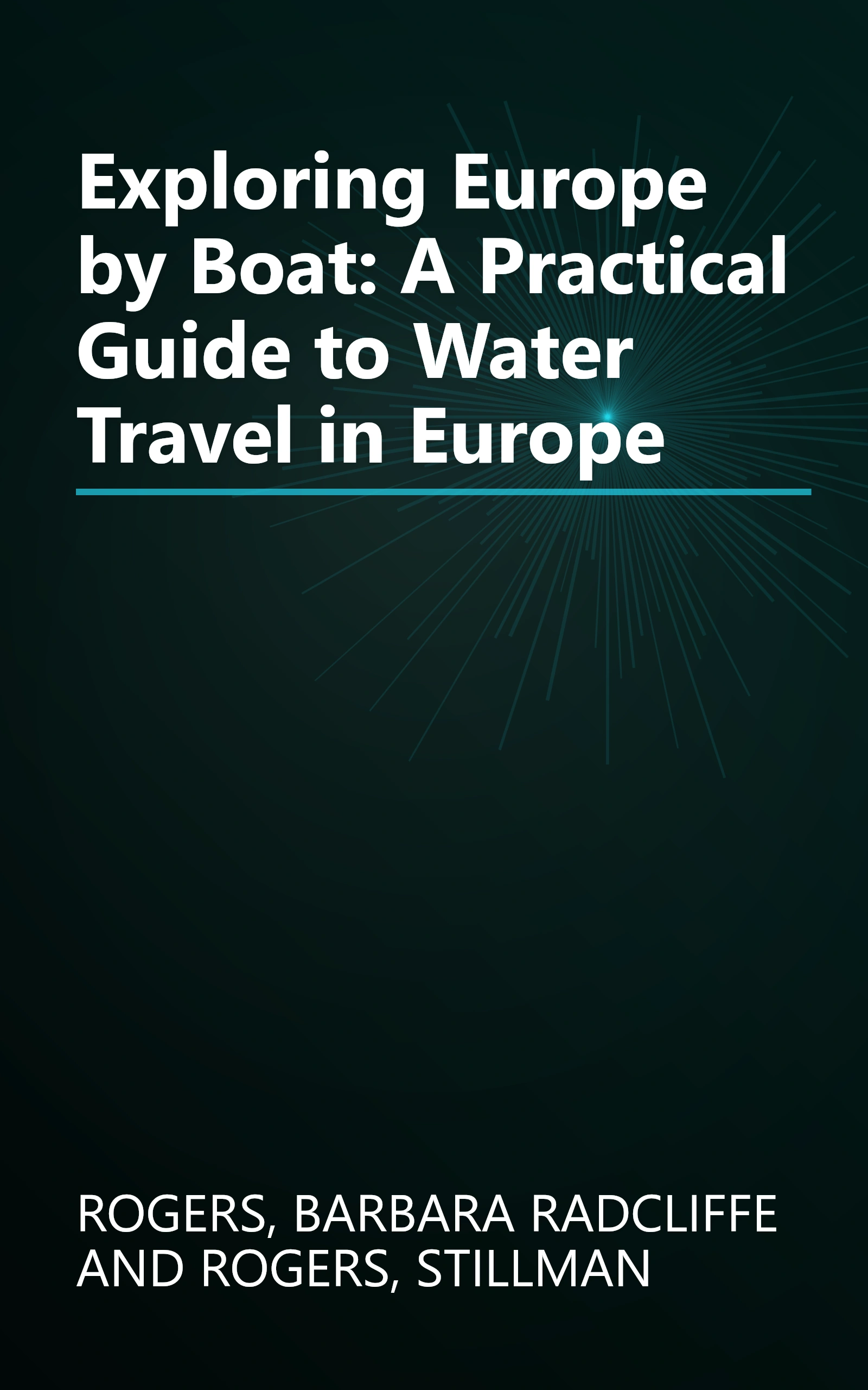 Exploring Europe by Boat: A Practical Guide to Water Travel in Europe book cover