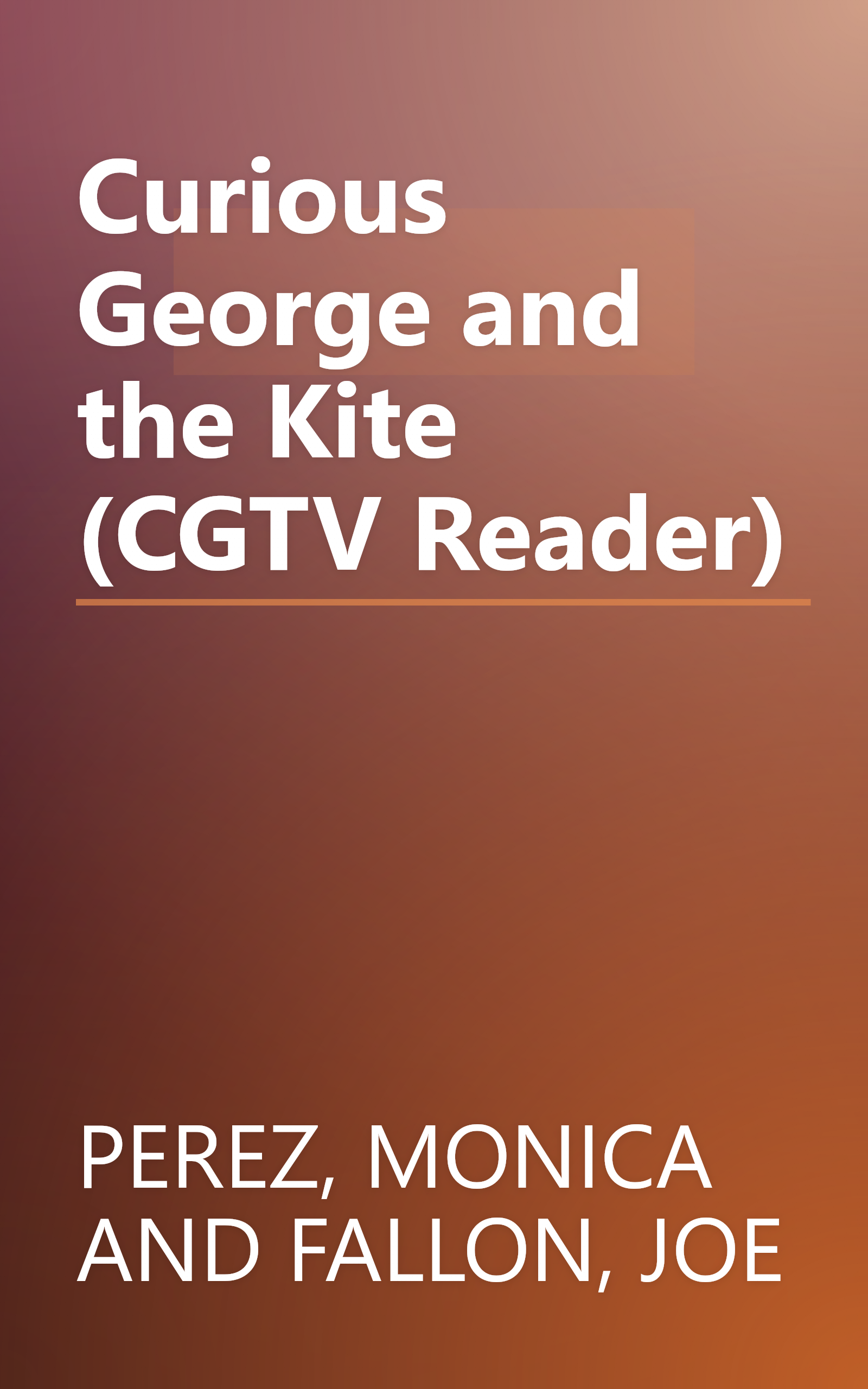 Curious George and the Kite (CGTV Reader) book cover