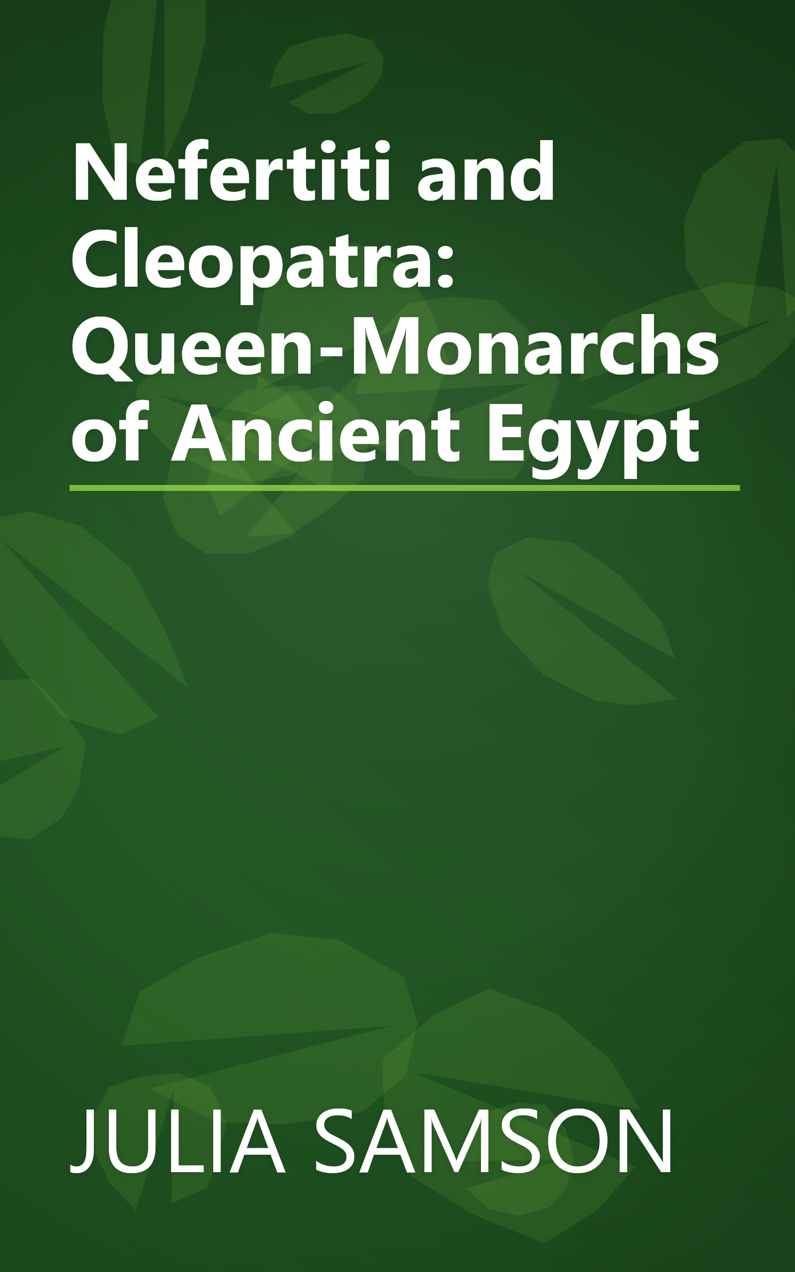 Nefertiti and Cleopatra: Queen-Monarchs of Ancient Egypt book cover