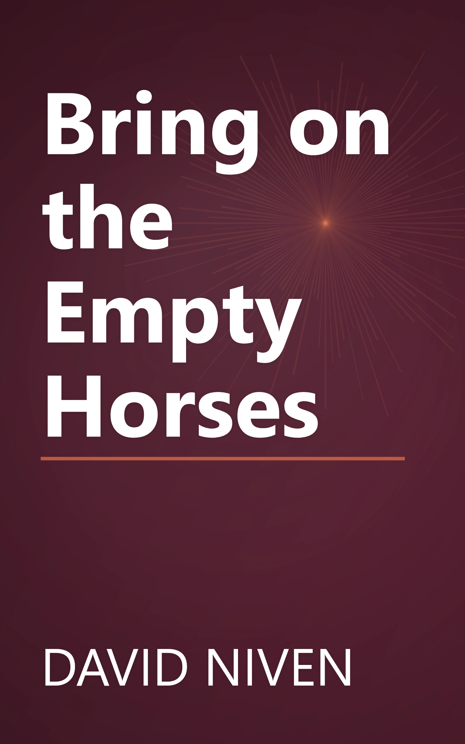 Bring on the Empty Horses book cover