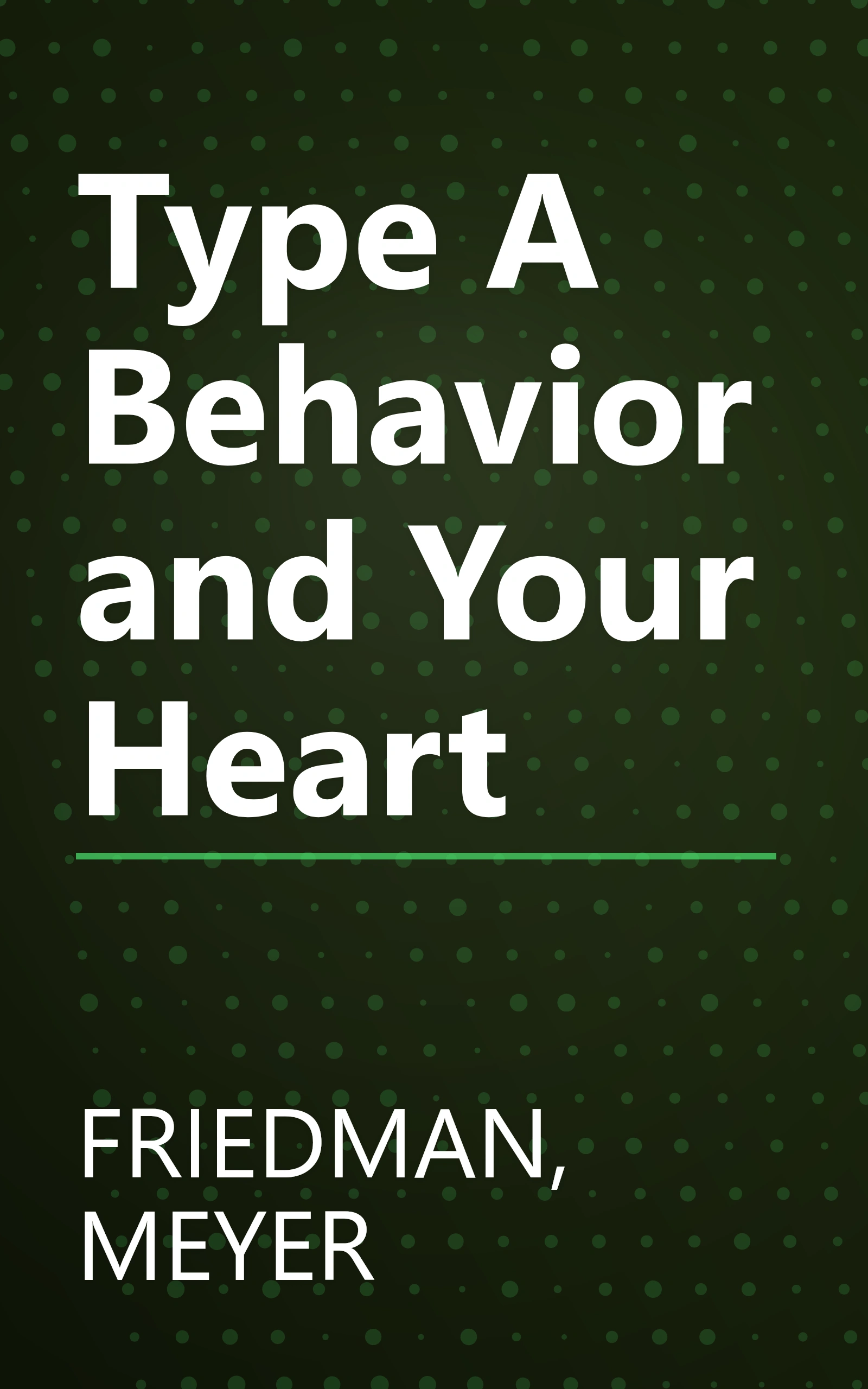 Type A Behavior and Your Heart book cover