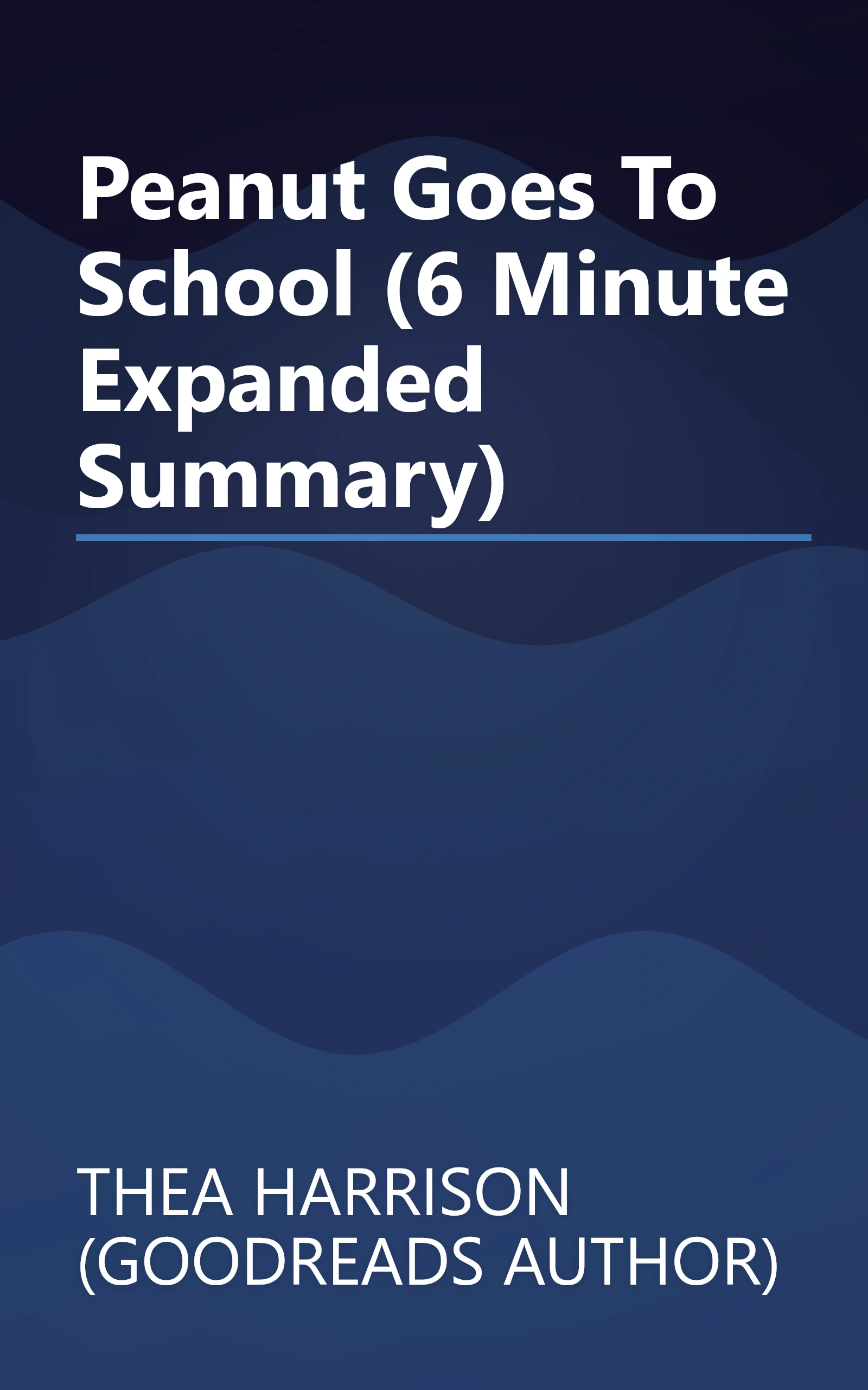 Peanut Goes To School (6 Minute   Expanded Summary) book cover