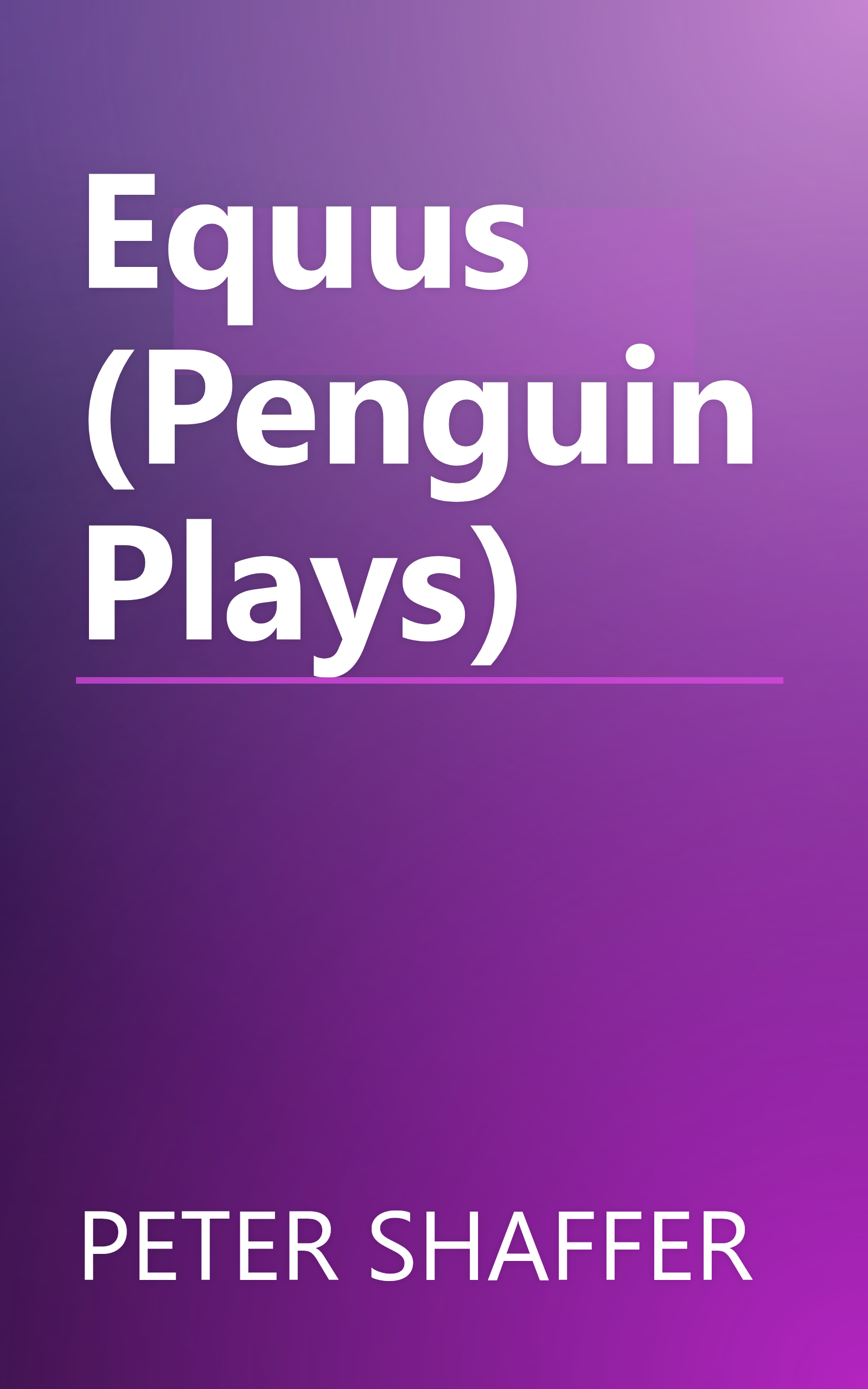 Equus (Penguin Plays) book cover