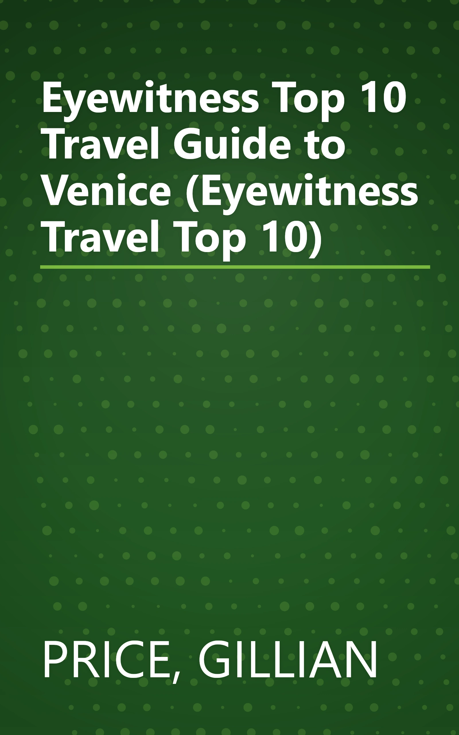 Eyewitness Top 10 Travel Guide to Venice (Eyewitness Travel Top 10) book cover