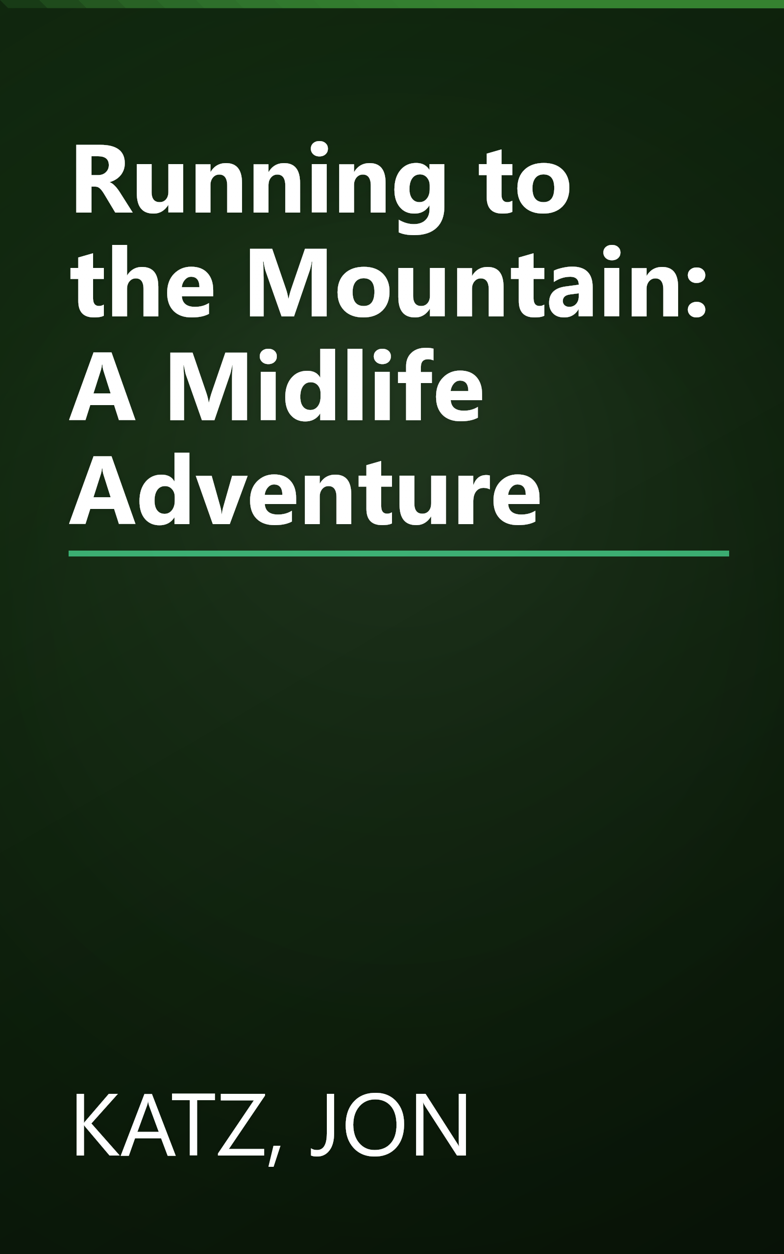 Running to the Mountain: A Midlife Adventure book cover