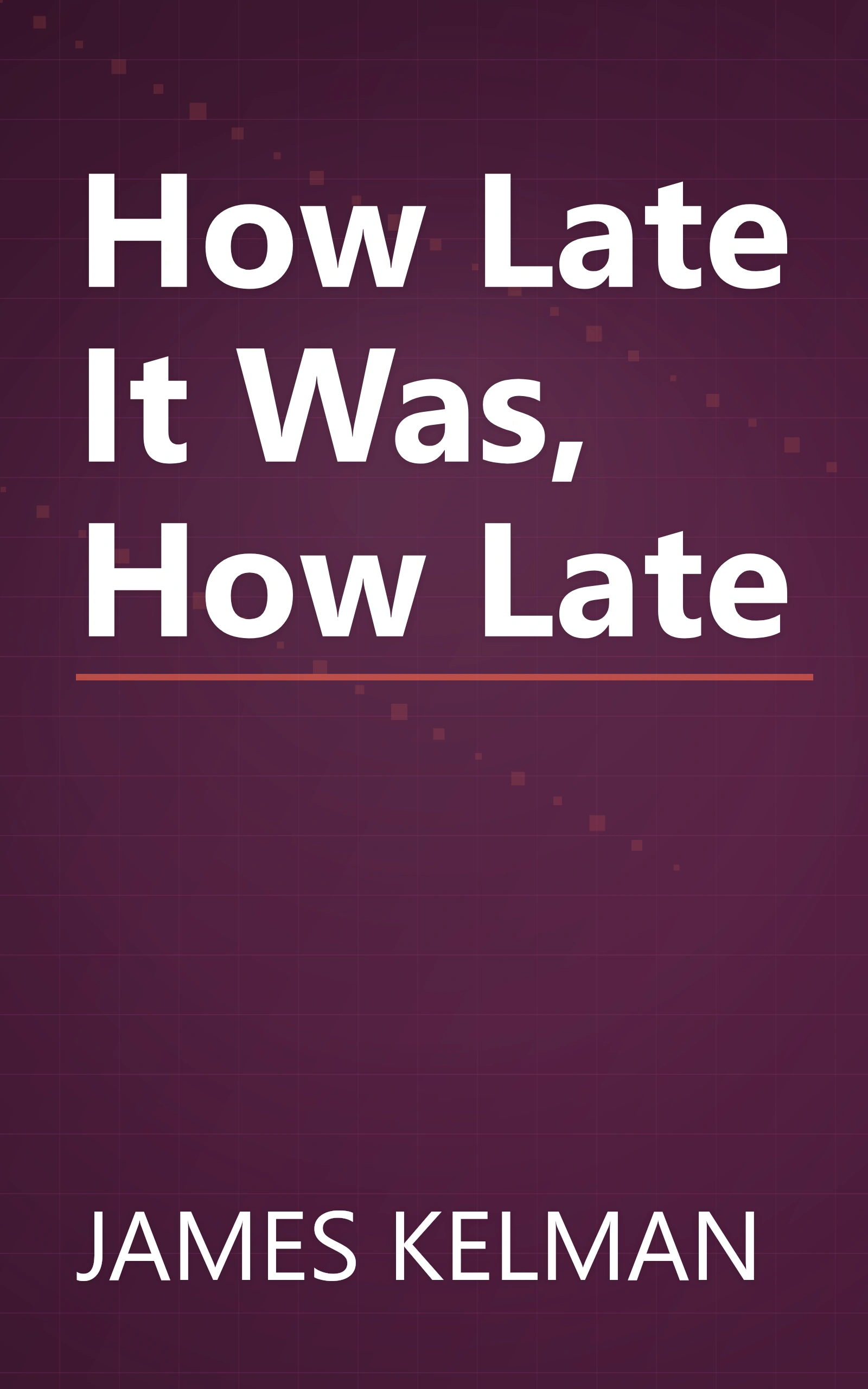 How Late It Was, How Late book cover