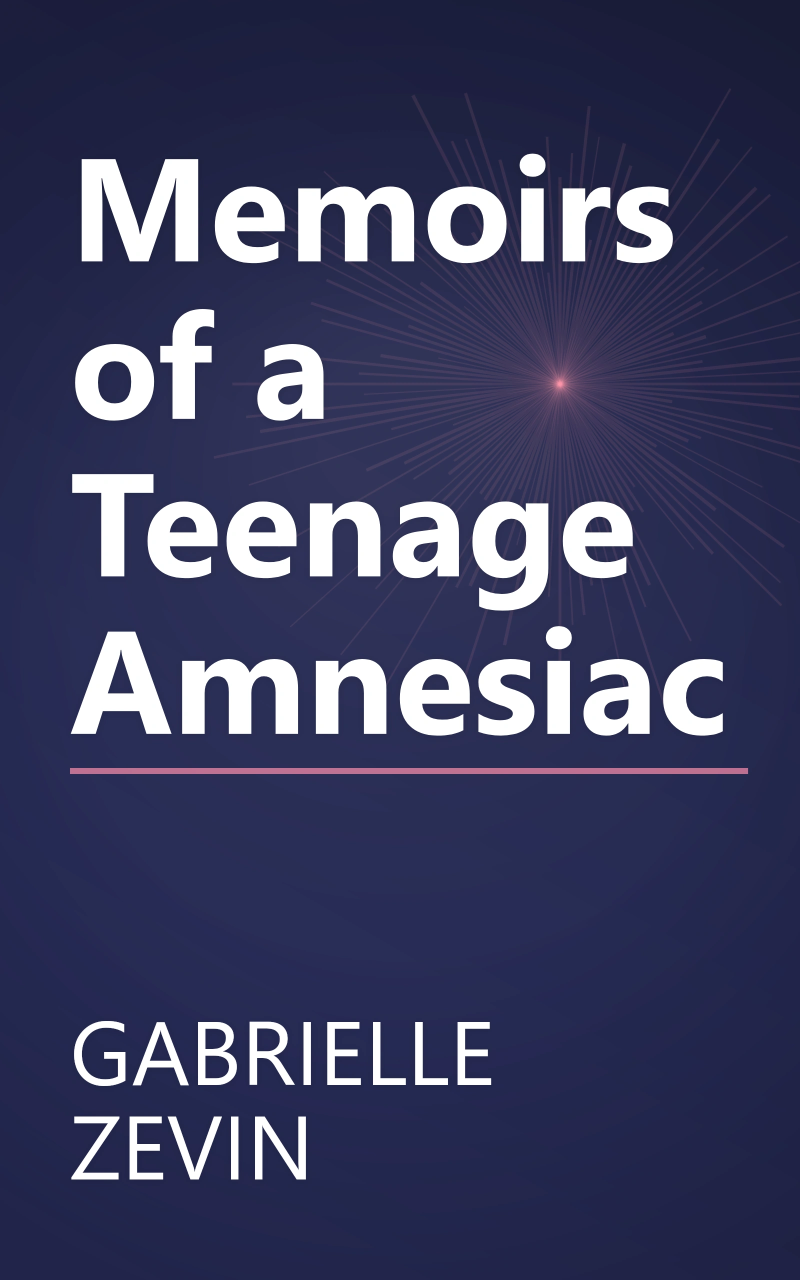 Memoirs of a Teenage Amnesiac book cover