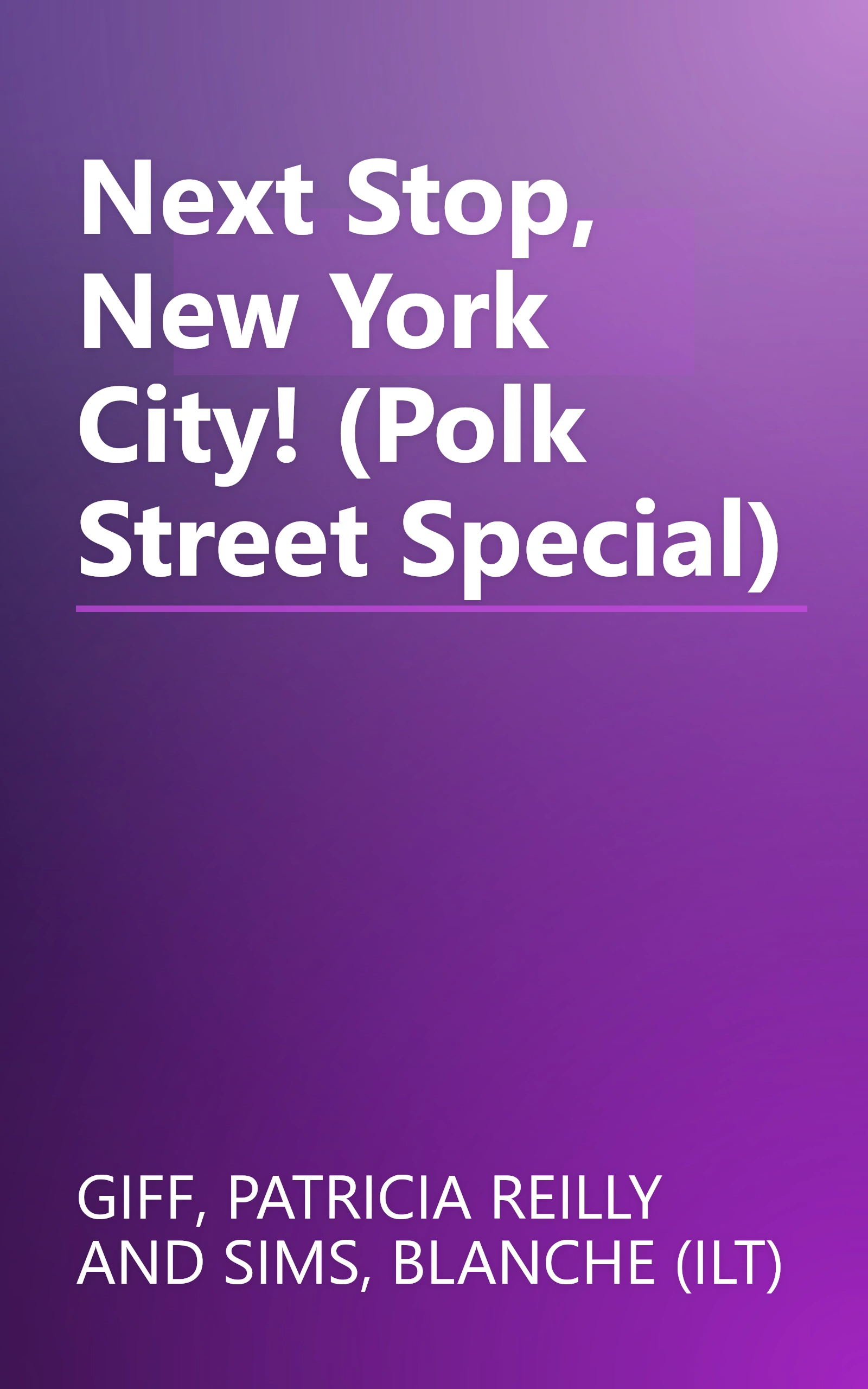 Next Stop, New York City! (Polk Street Special) book cover