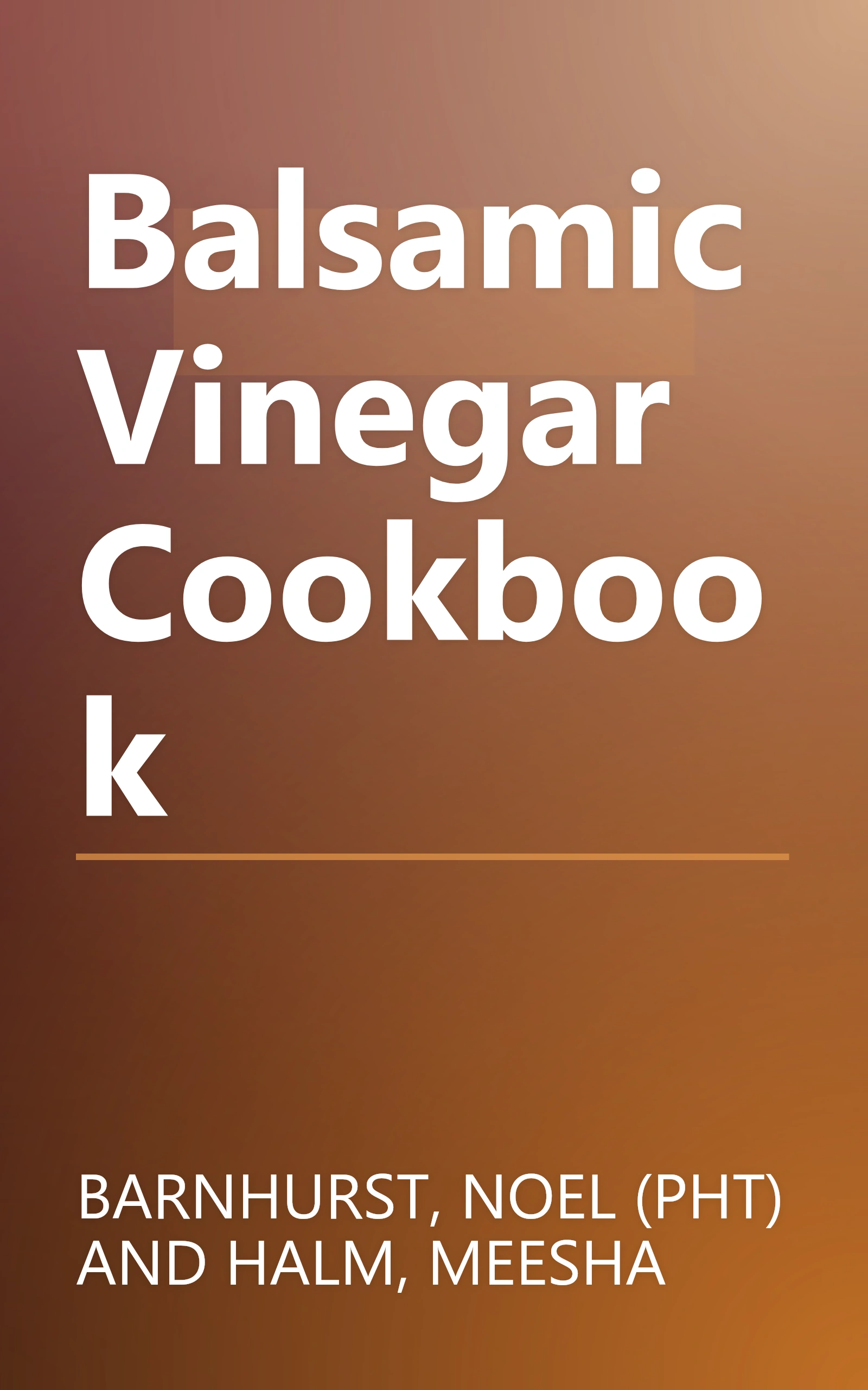 Balsamic Vinegar Cookbook book cover
