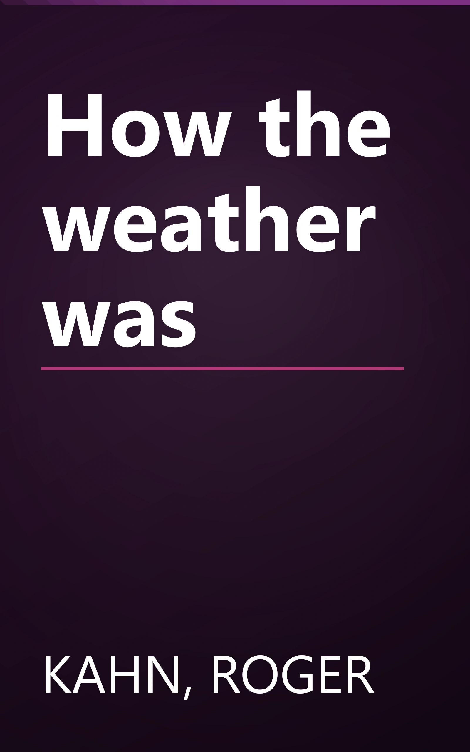 How the weather was book cover