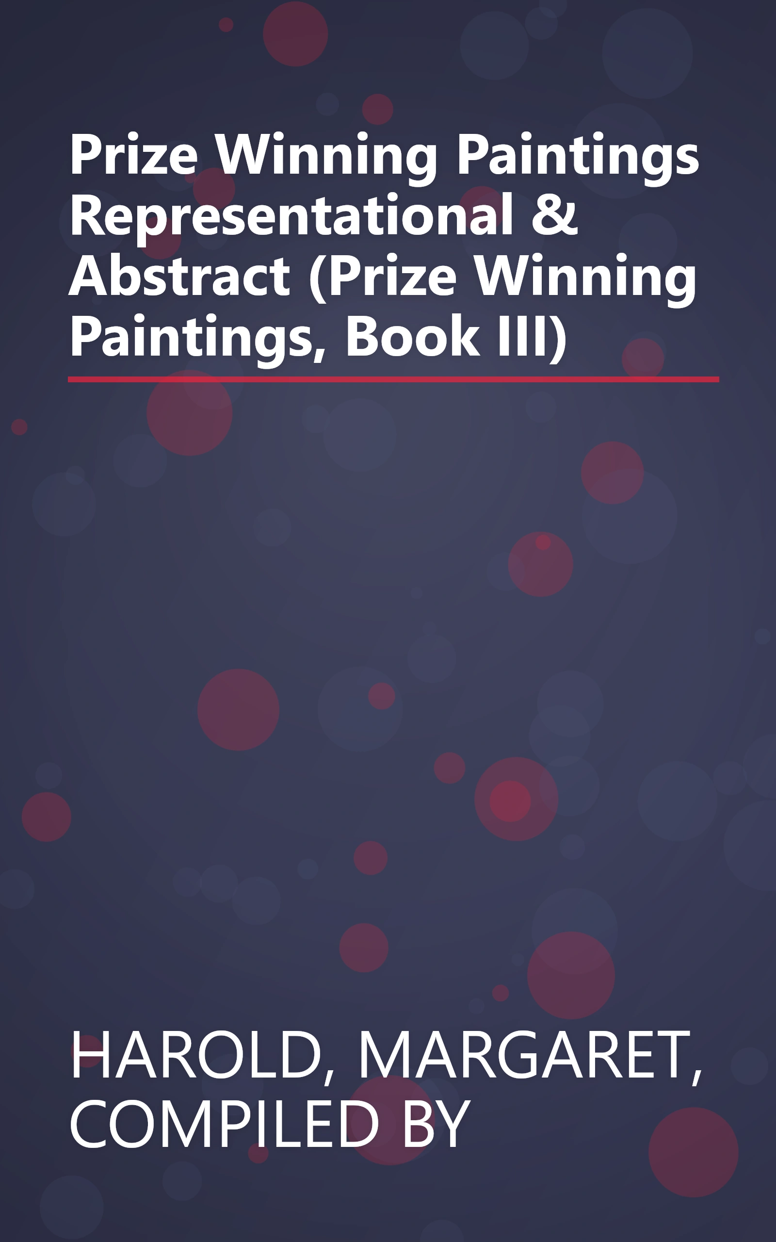 Prize Winning Paintings Representational & Abstract (Prize Winning Paintings, Book III) book cover