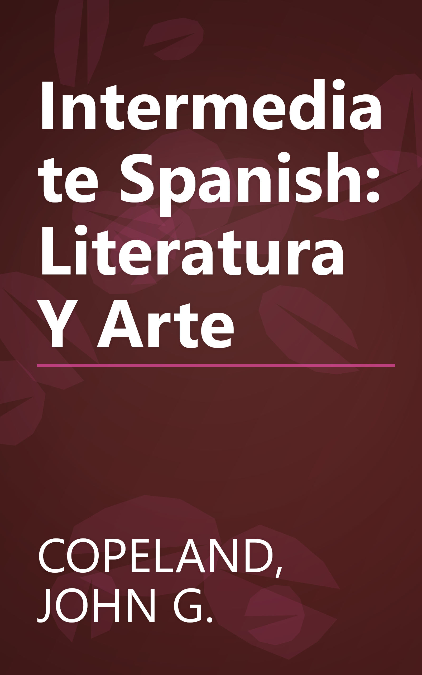 Intermediate Spanish: Literatura Y Arte book cover
