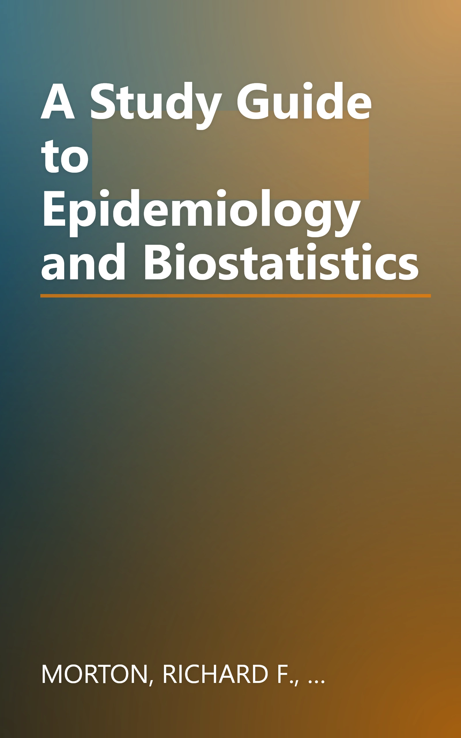 A Study Guide to Epidemiology and Biostatistics book cover