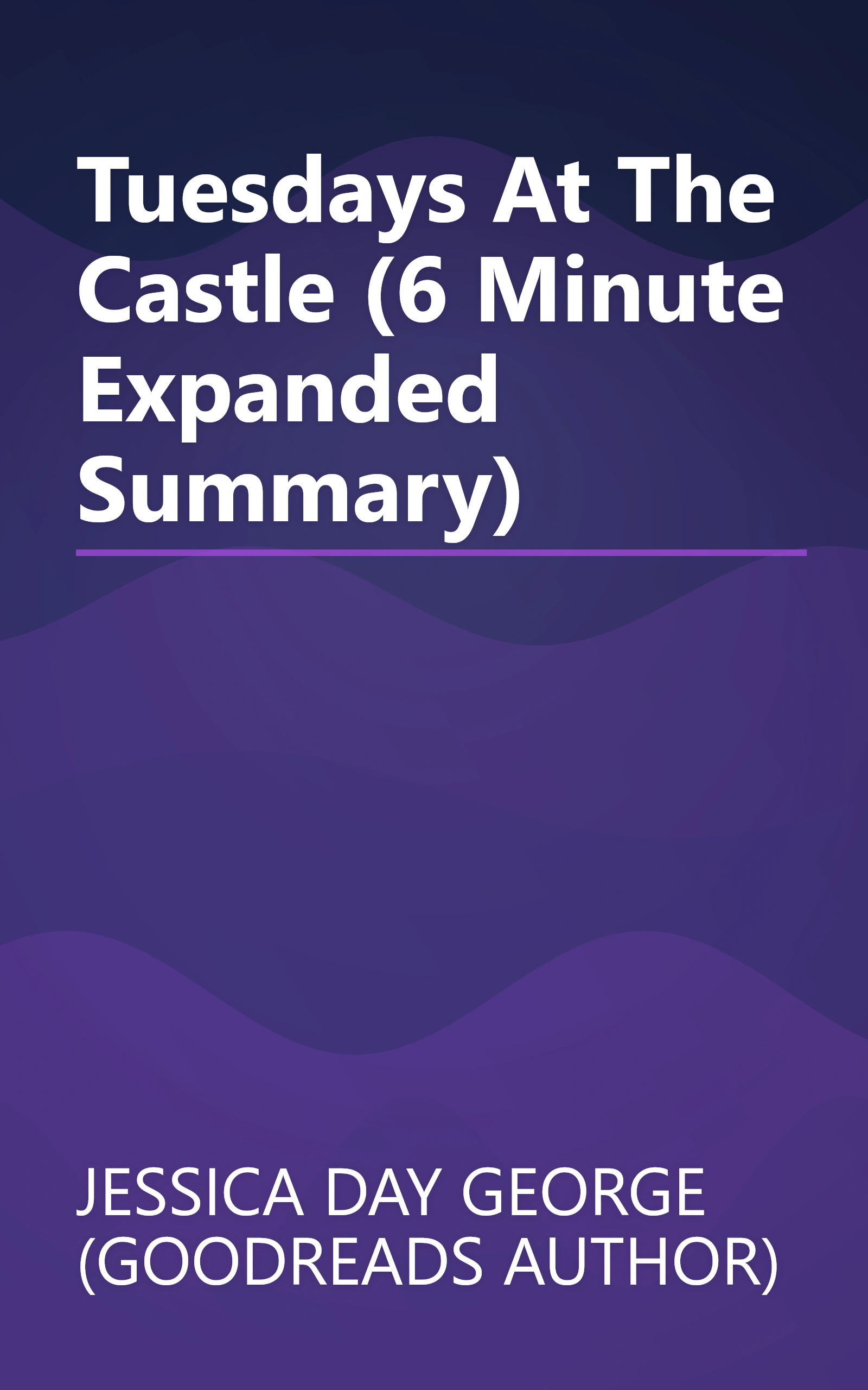 Tuesdays At The Castle (6 Minute   Expanded Summary) book cover