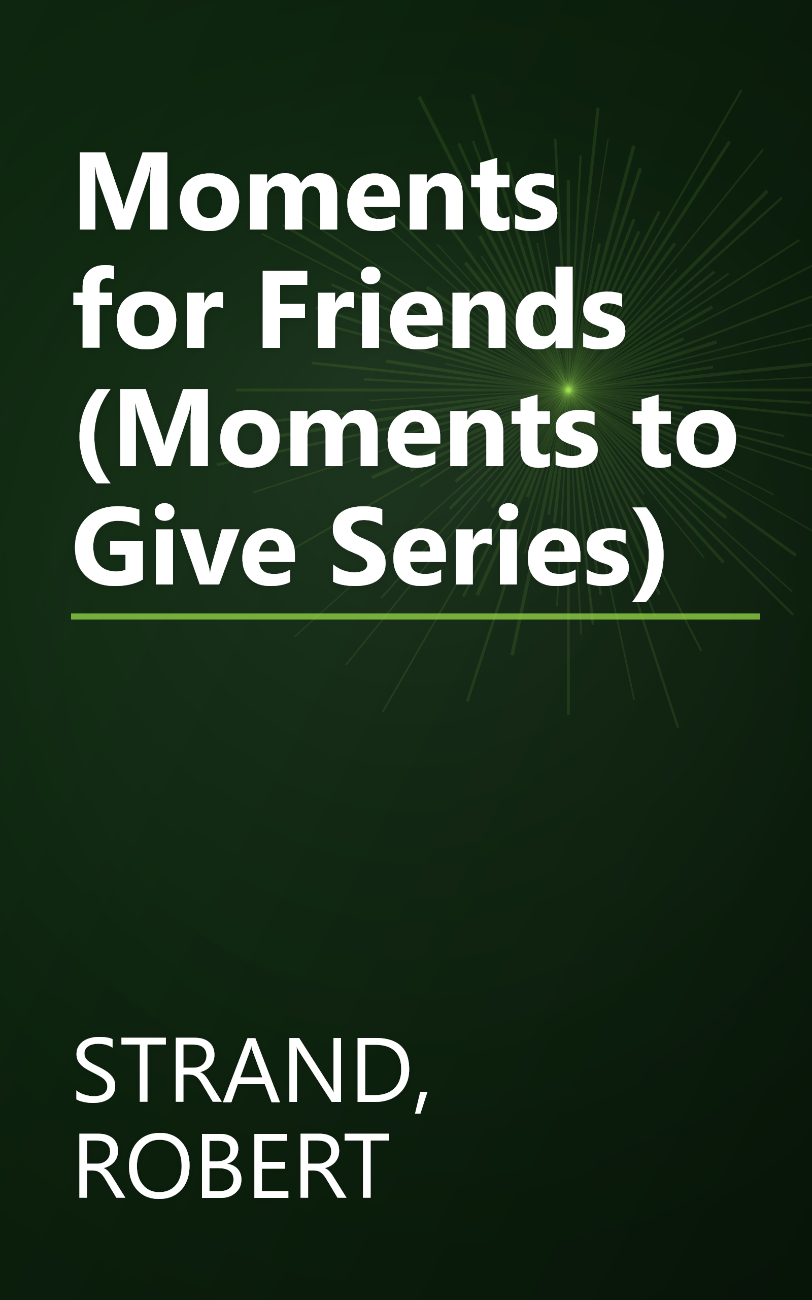 Moments for Friends (Moments to Give Series) book cover