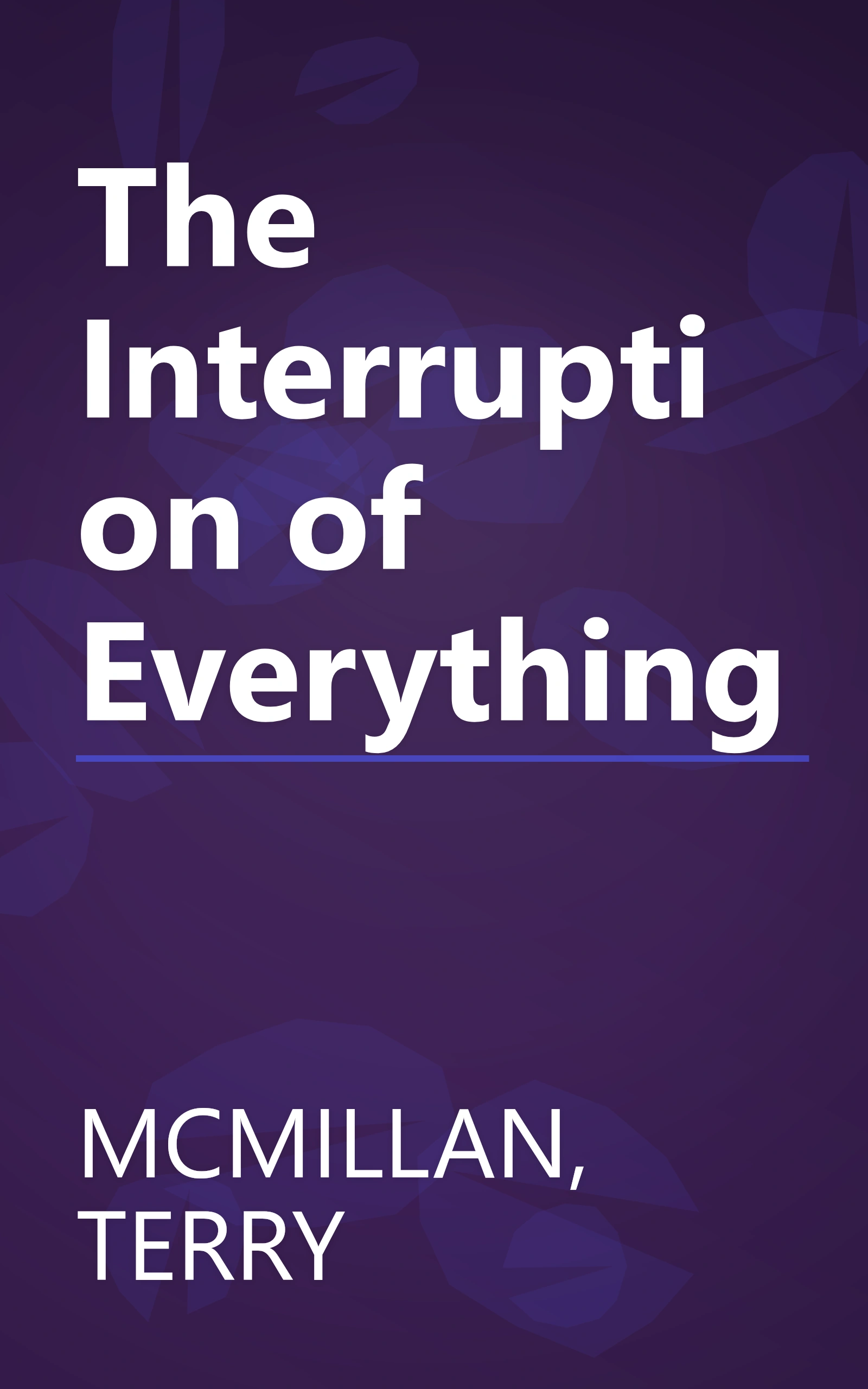The Interruption of Everything book cover