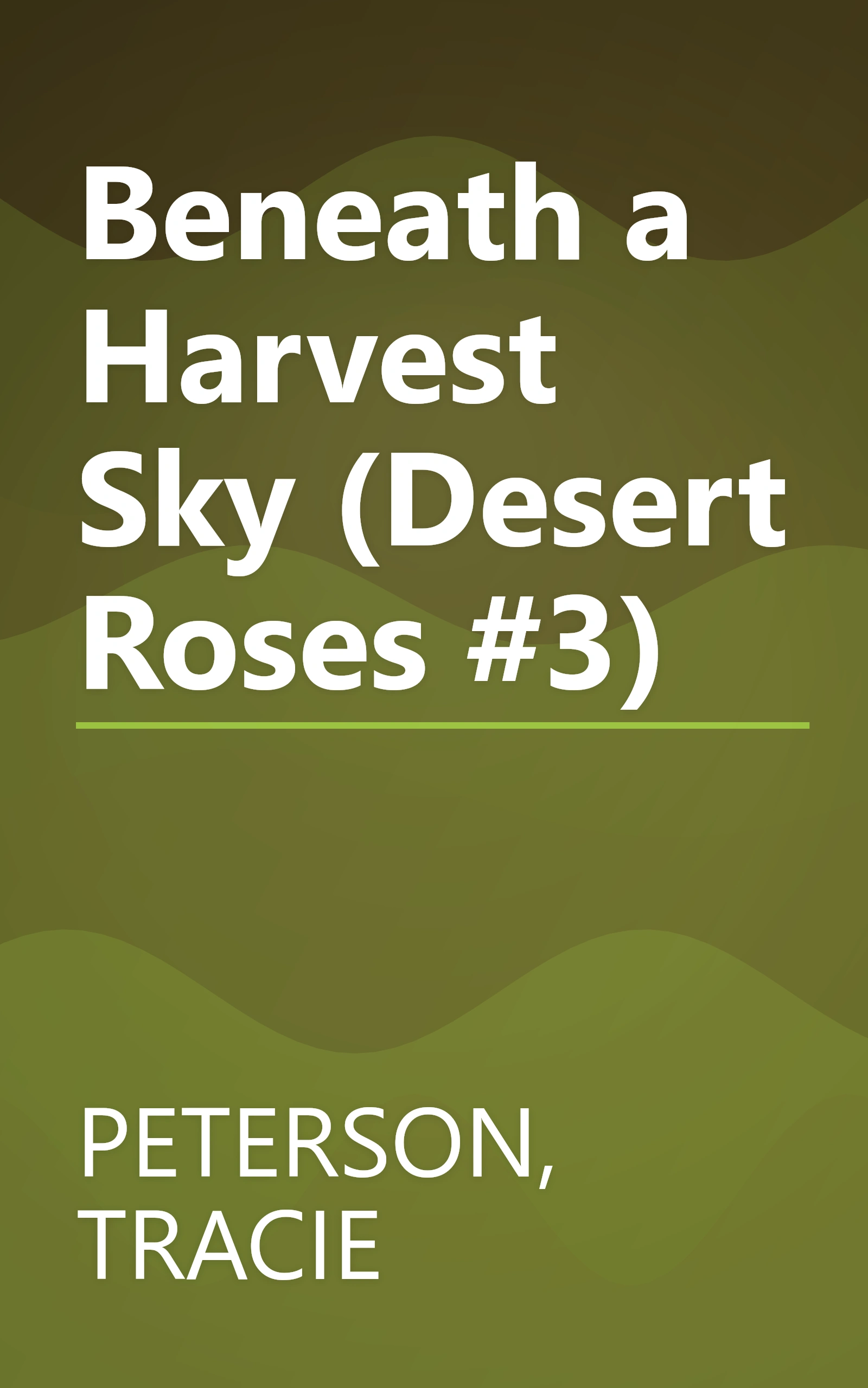 Beneath a Harvest Sky (Desert Roses #3) book cover