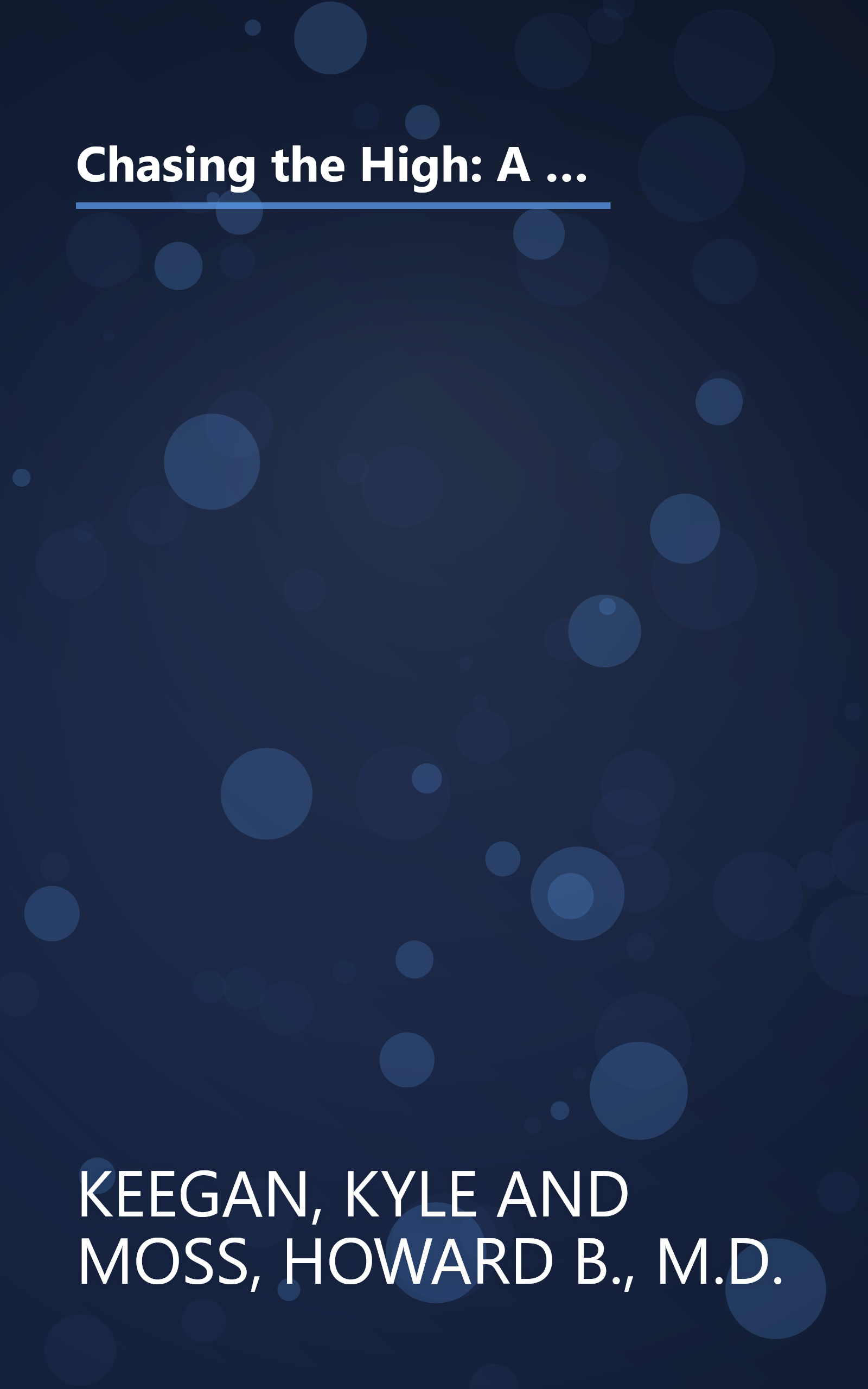 Chasing the High: A Firsthand Account of One Young Person's Experience with Substance Abuse (Adolescent Mental Health Initiative) book cover