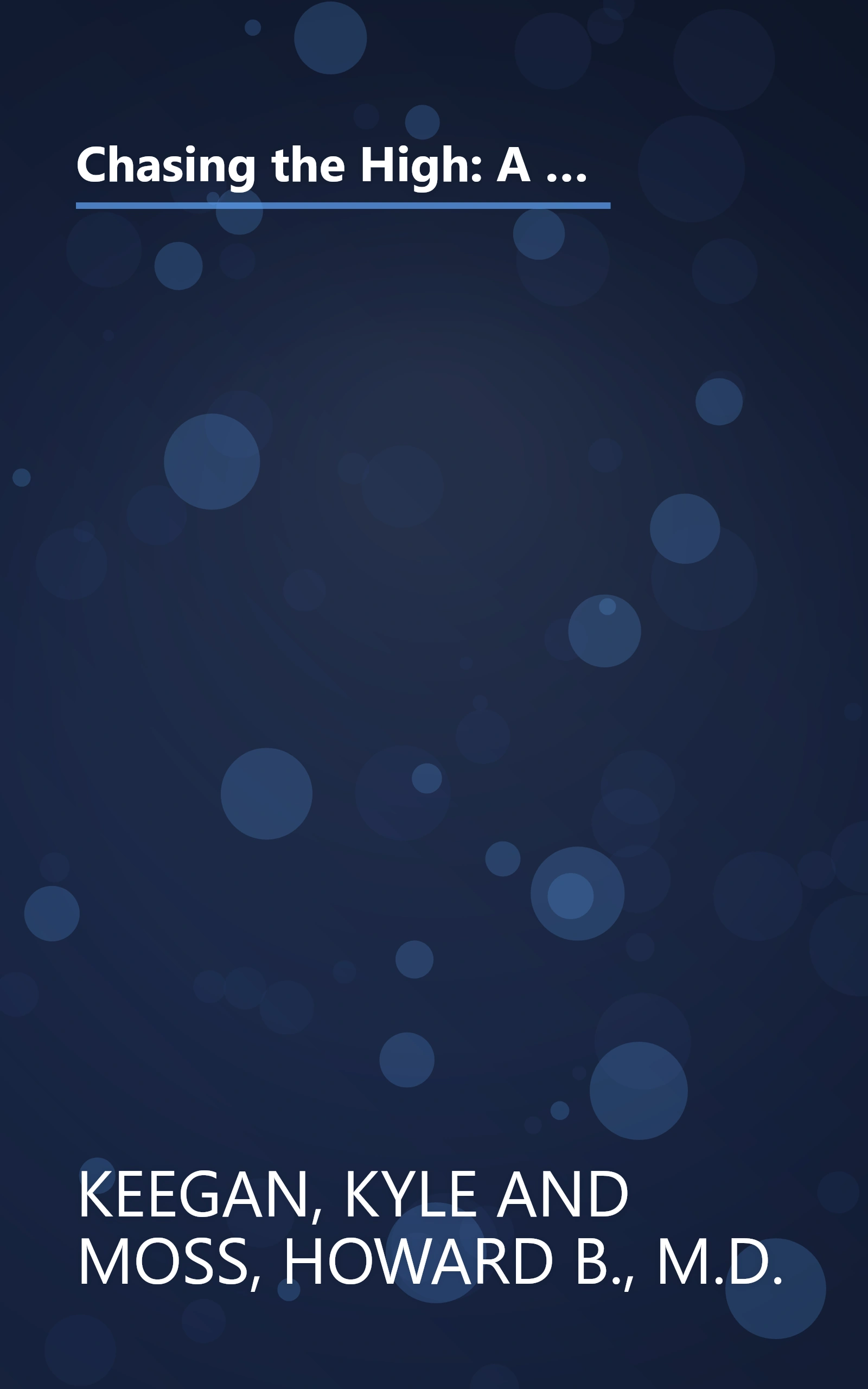 Chasing the High: A Firsthand Account of One Young Person's Experience with Substance Abuse (Adolescent Mental Health Initiative) book cover