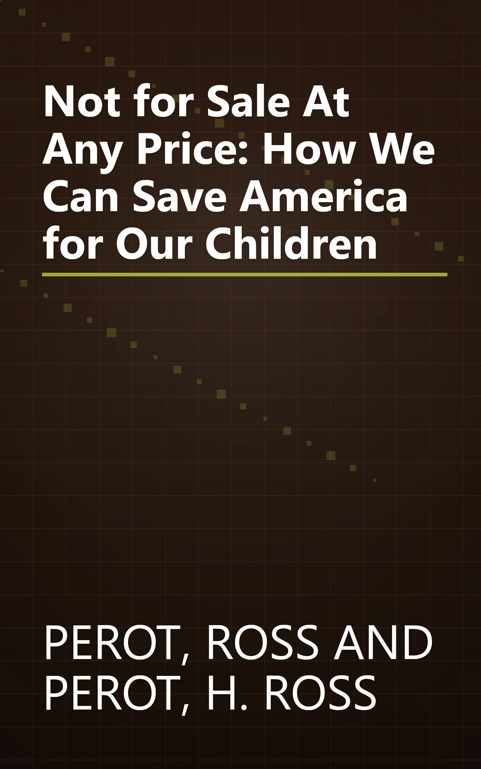 Not for Sale At Any Price: How We Can Save America for Our Children book cover