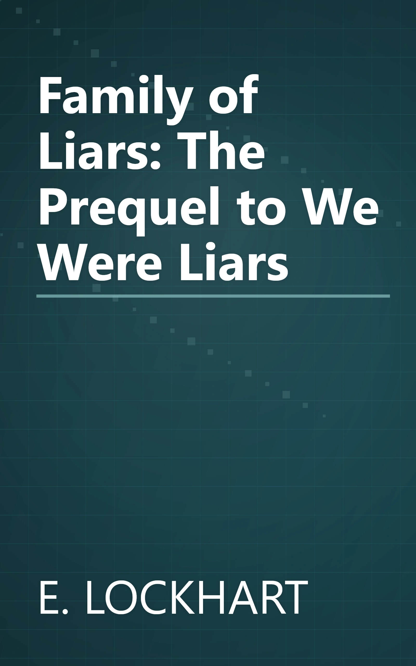 Family of Liars: The Prequel to We Were Liars book cover