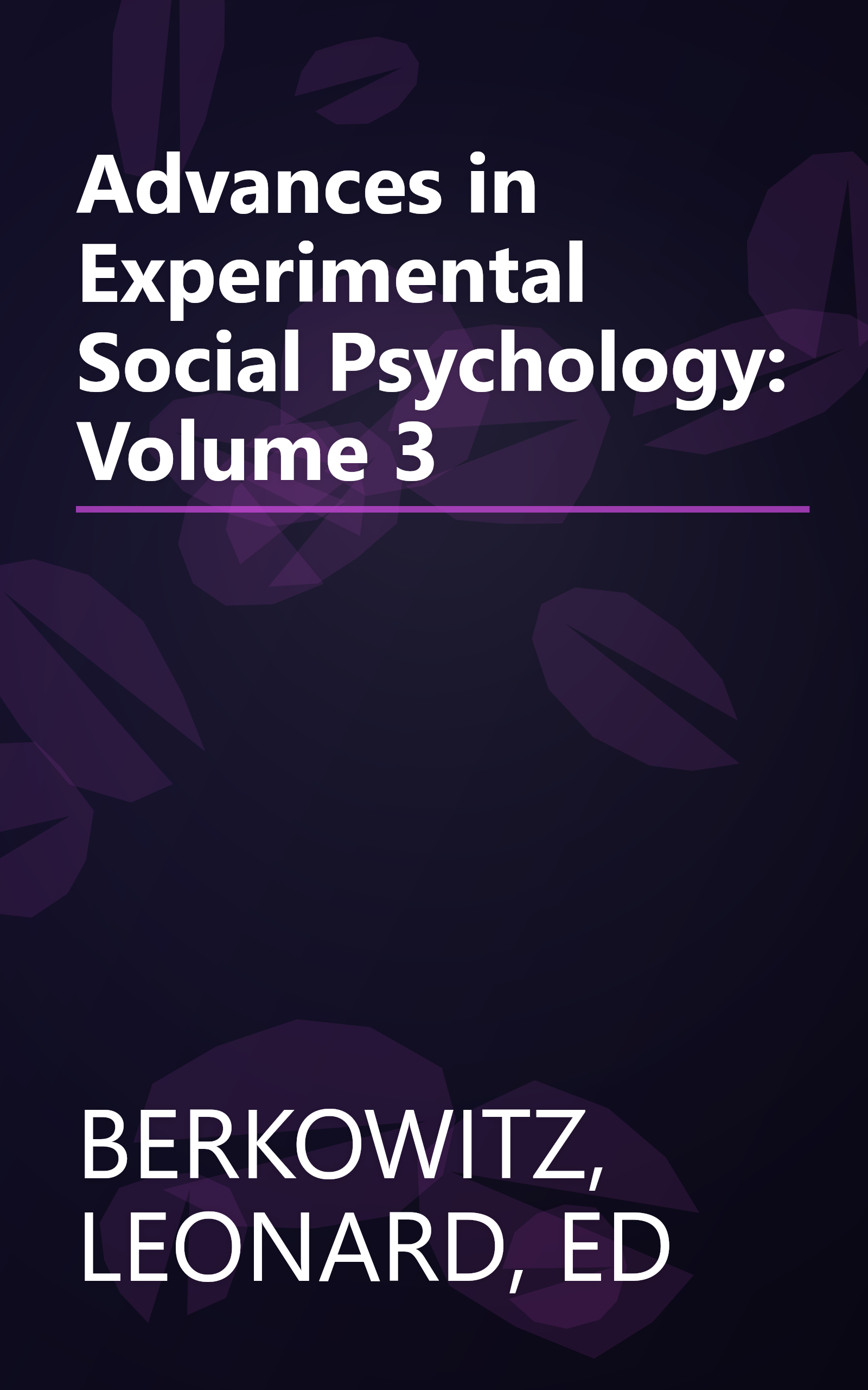 Advances in Experimental Social Psychology: Volume 3 book cover