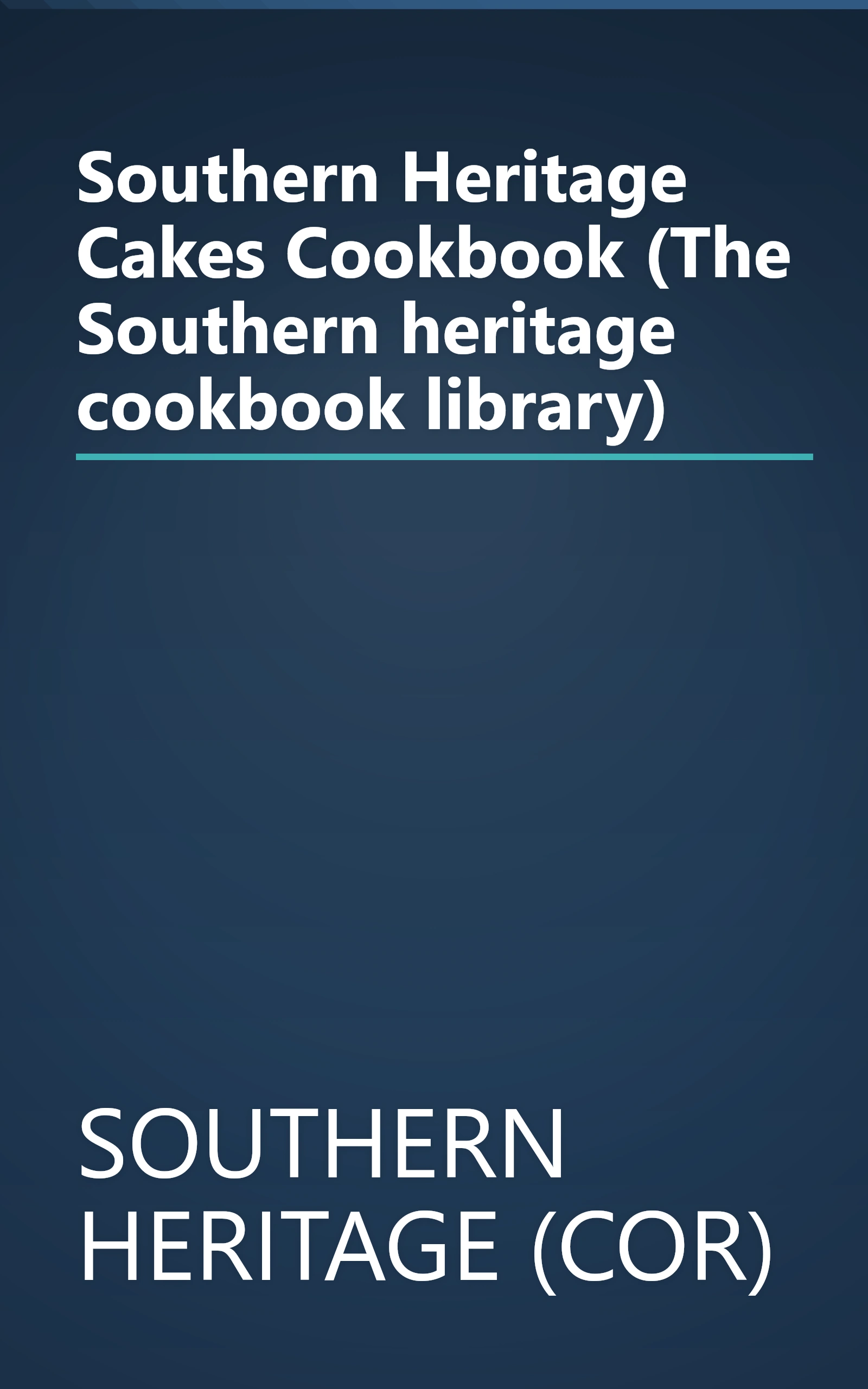 Southern Heritage Cakes Cookbook (The Southern heritage cookbook library) book cover
