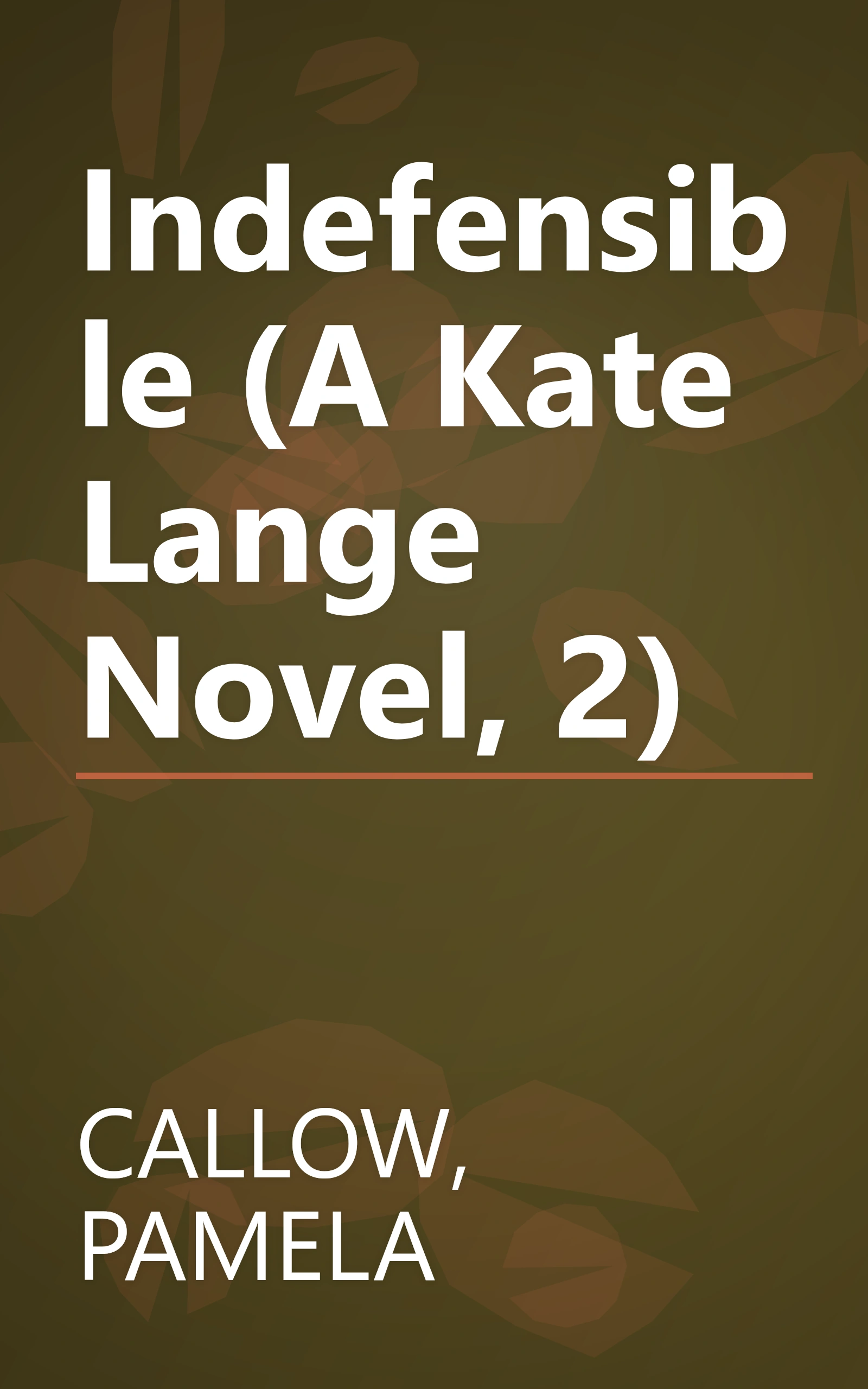 Indefensible (A Kate Lange Novel, 2) book cover