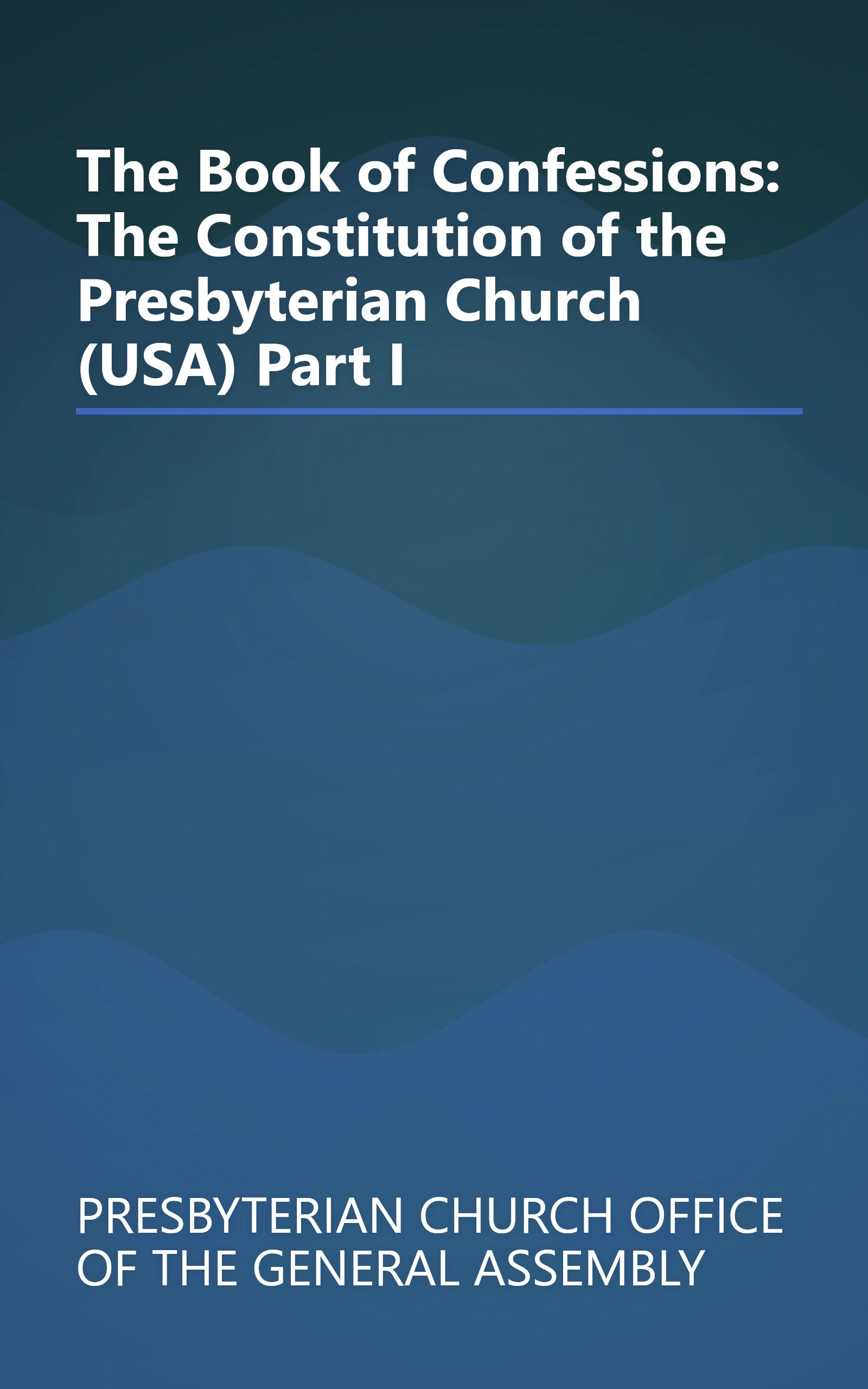 The Book of Confessions: The Constitution of the Presbyterian Church (USA) Part I book cover