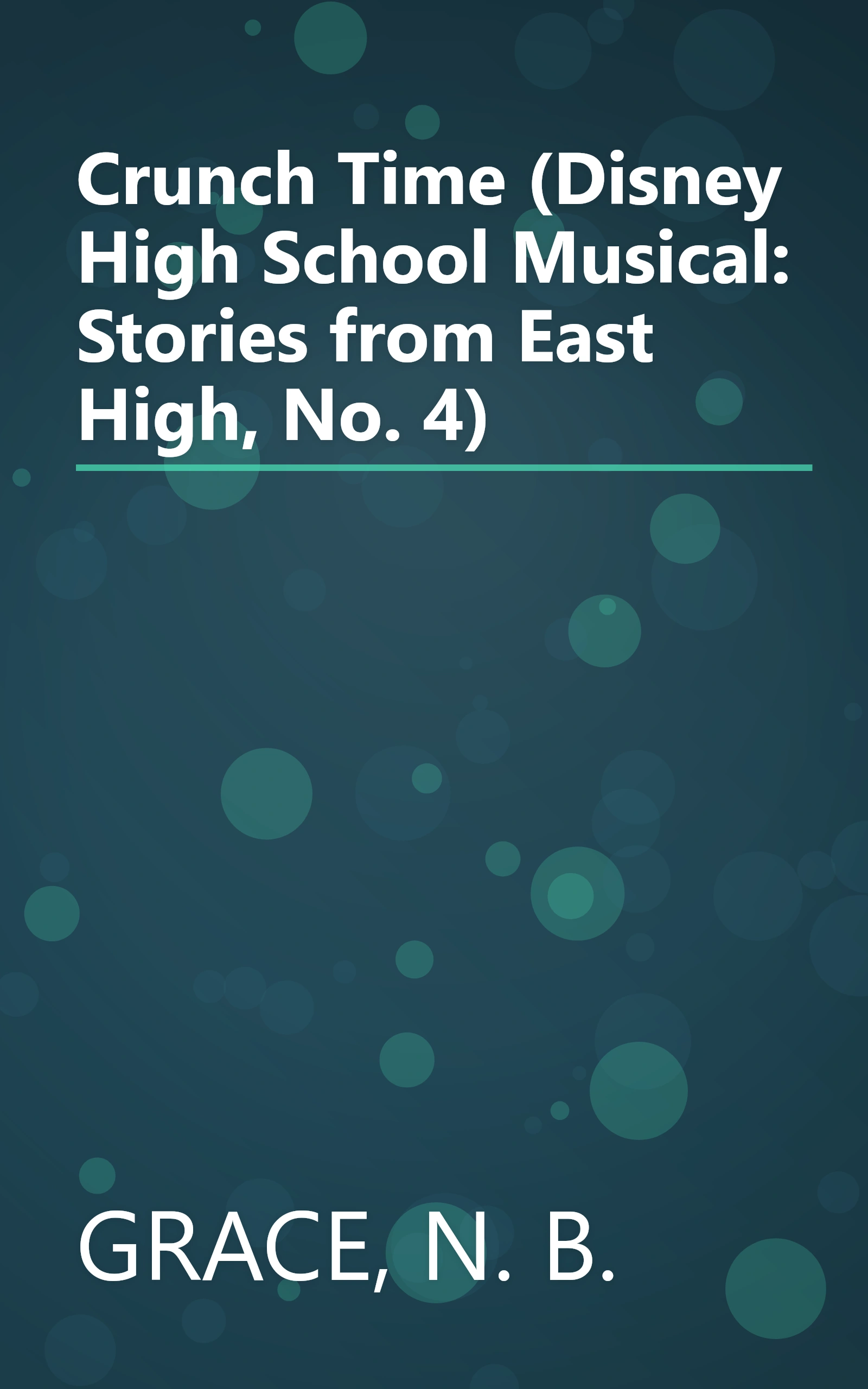 Crunch Time (Disney High School Musical: Stories from East High, No. 4) book cover