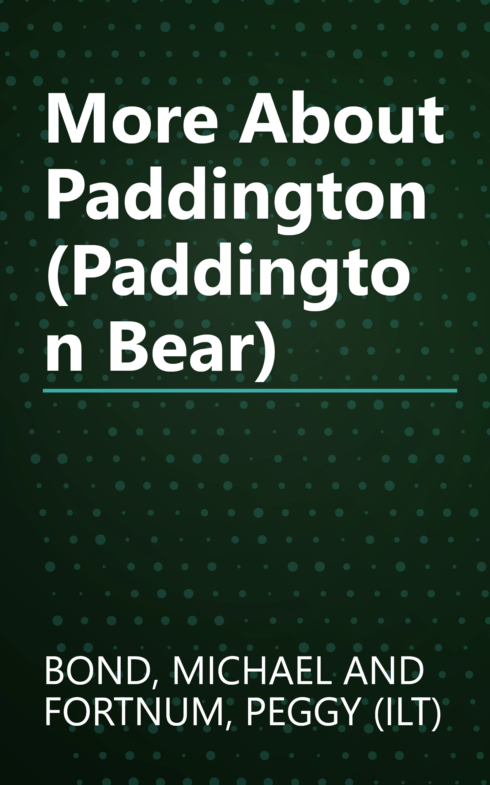 More About Paddington (Paddington Bear) book cover