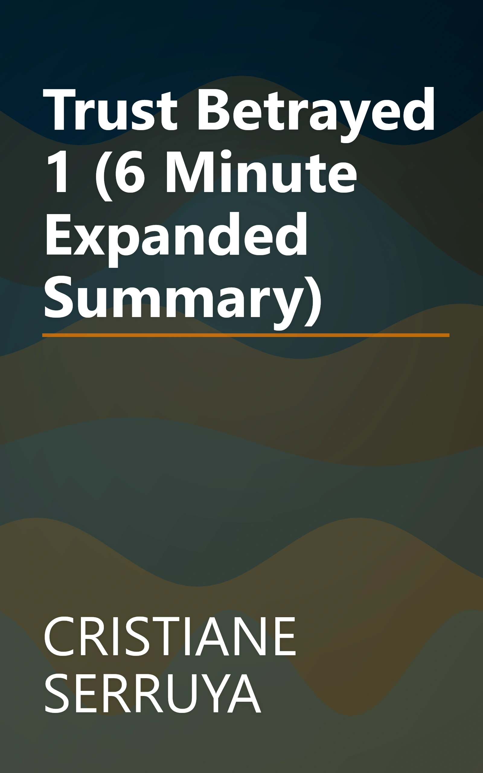 Trust  Betrayed 1 (6 Minute   Expanded Summary) book cover