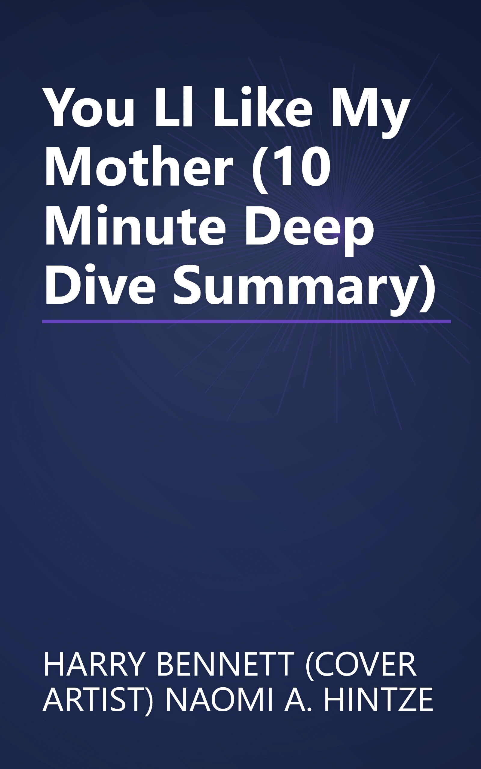 You Ll Like My Mother (10 Minute   Deep Dive Summary) book cover