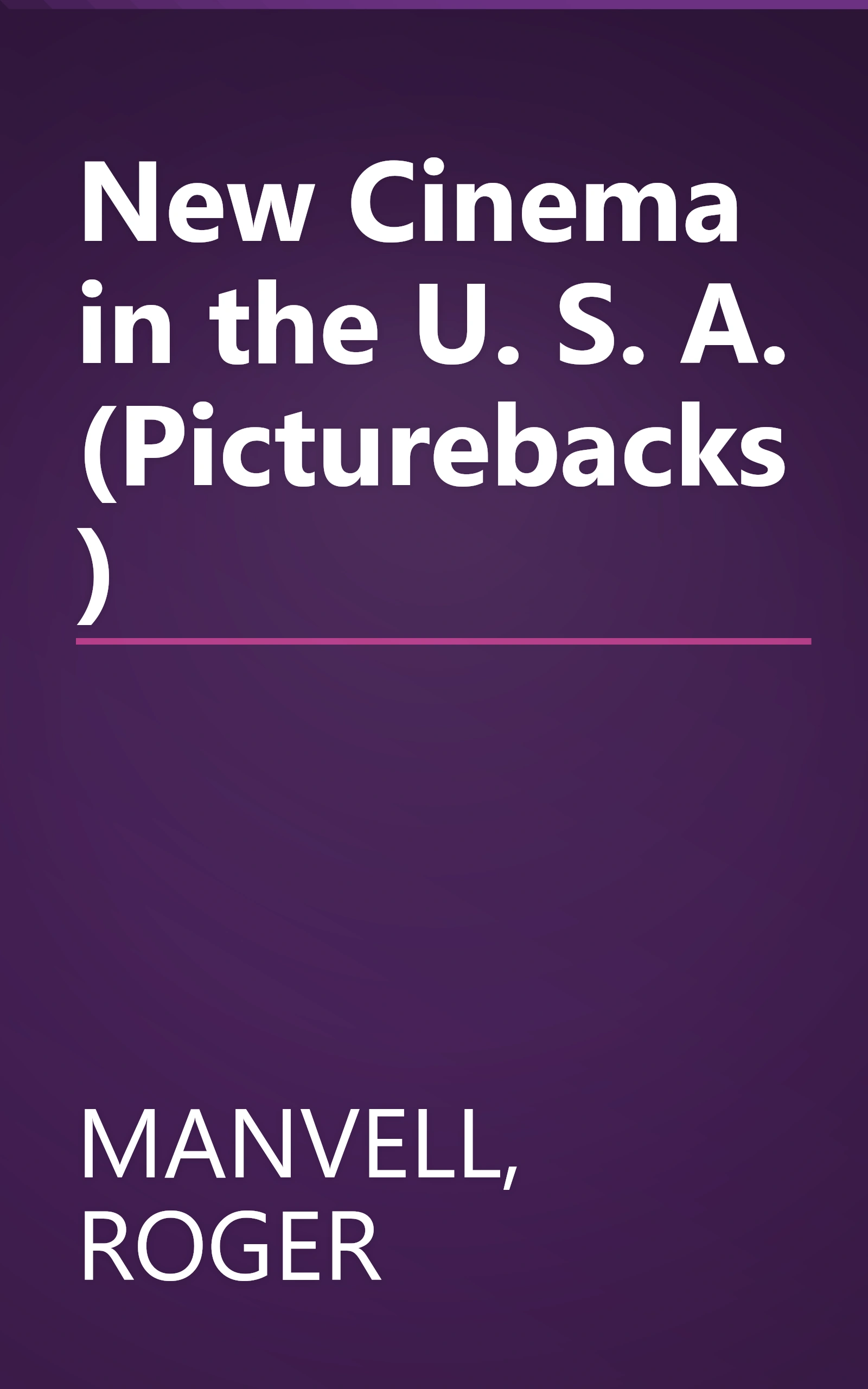 New Cinema in the U. S. A. (Picturebacks) book cover