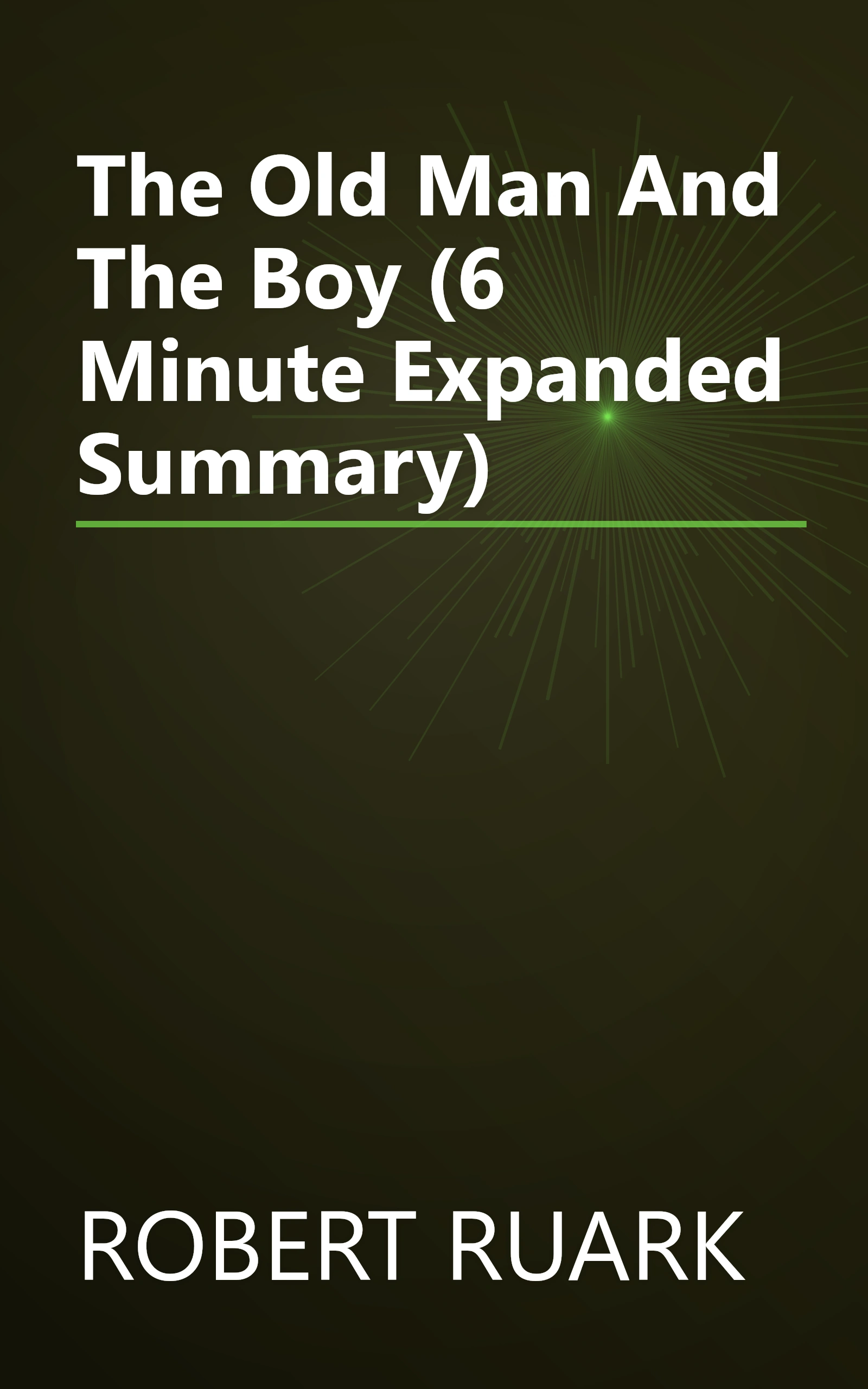 The Old Man And The Boy (6 Minute   Expanded Summary) book cover
