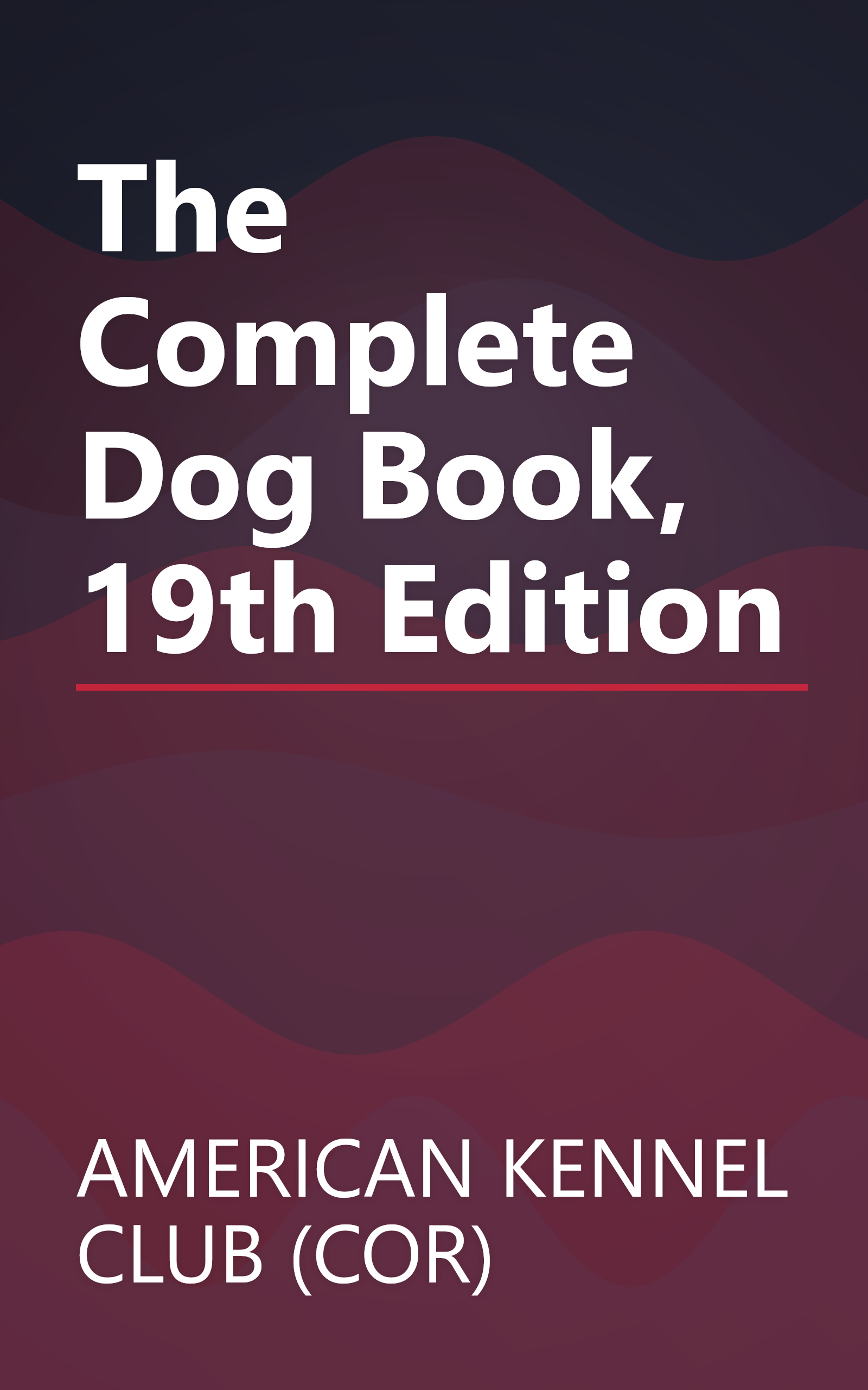 The Complete Dog Book, 19th Edition book cover