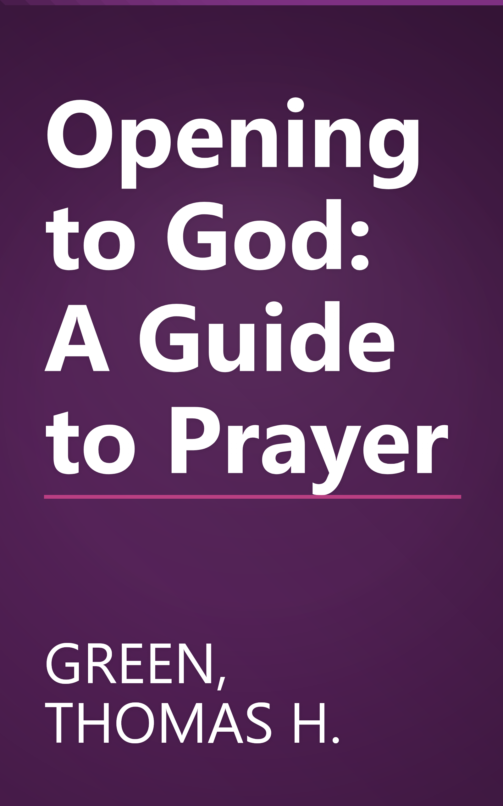 Opening to God: A Guide to Prayer book cover