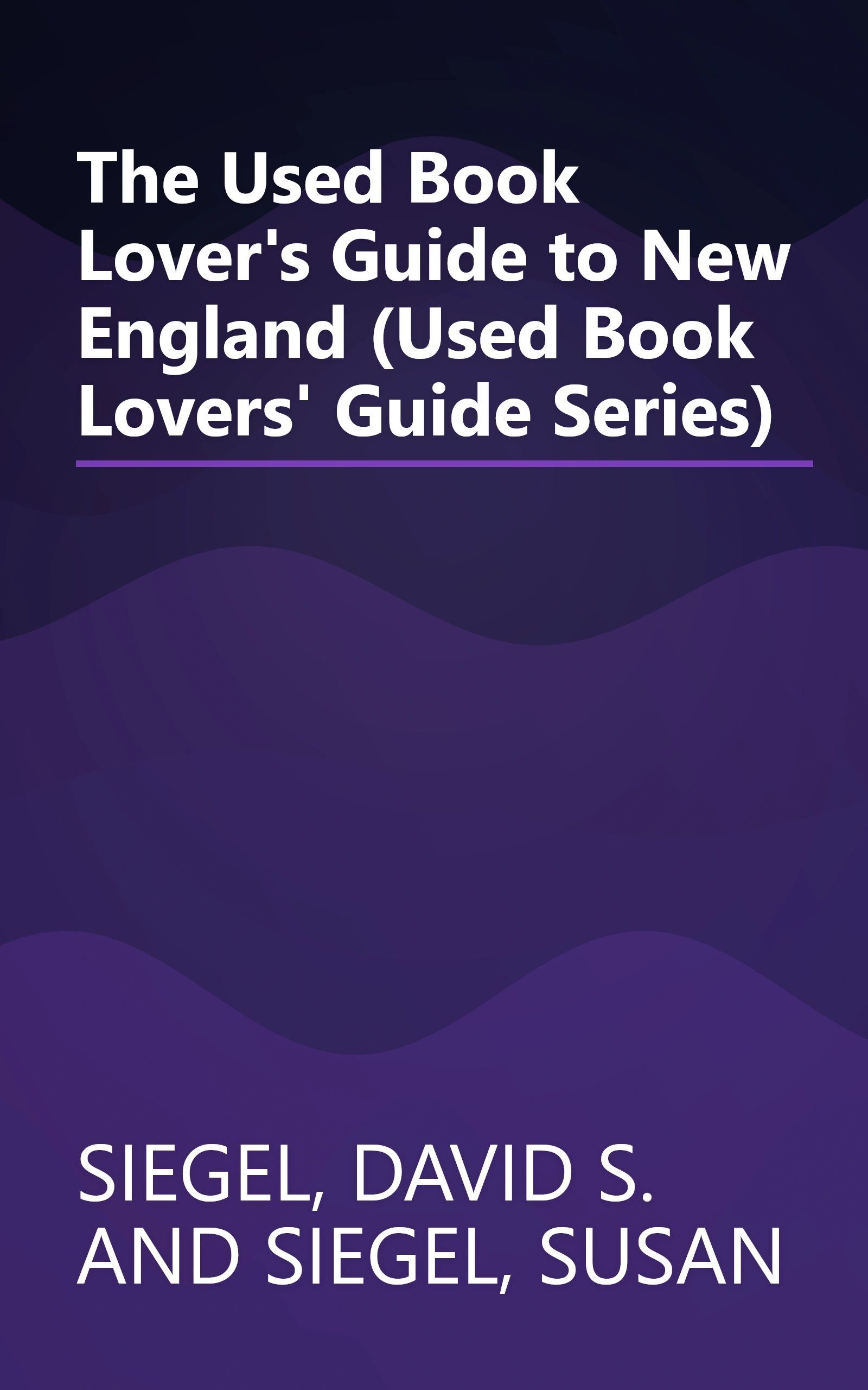 The Used Book Lover's Guide to New England (Used Book Lovers' Guide Series) book cover